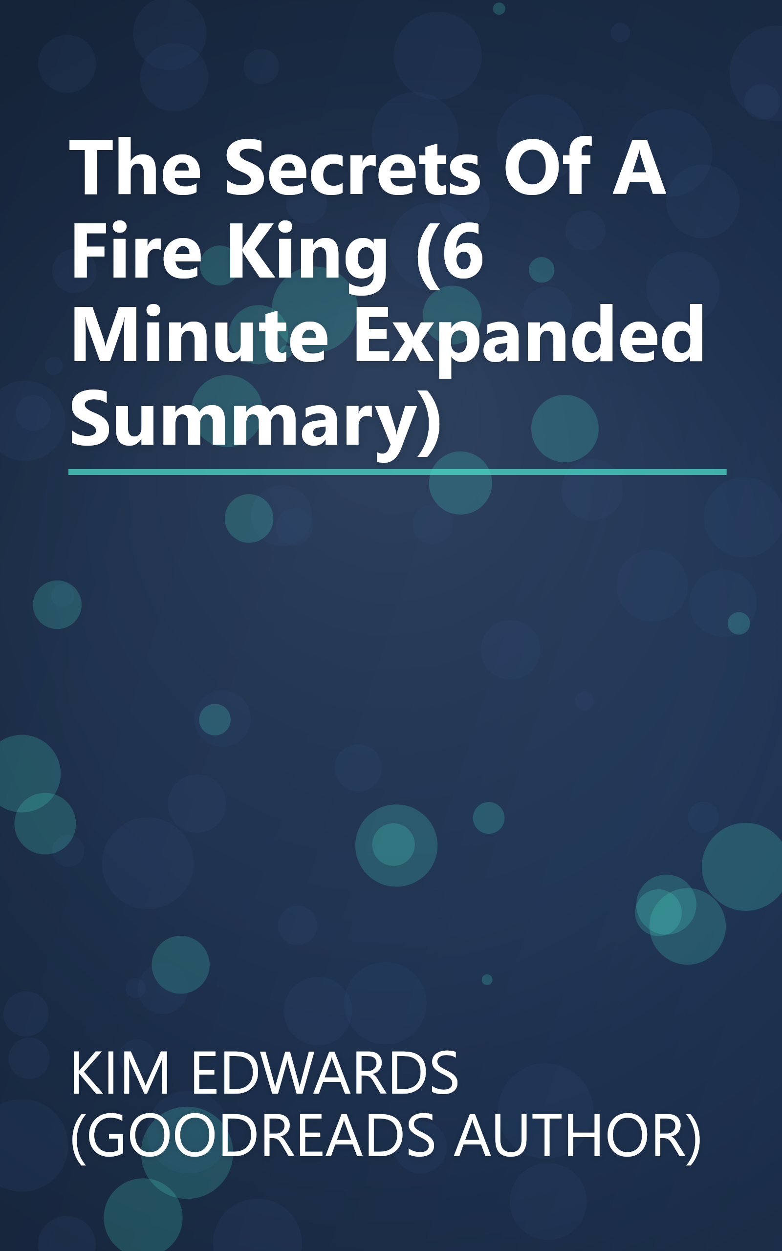 The Secrets Of A Fire King (6 Minute   Expanded Summary) book cover