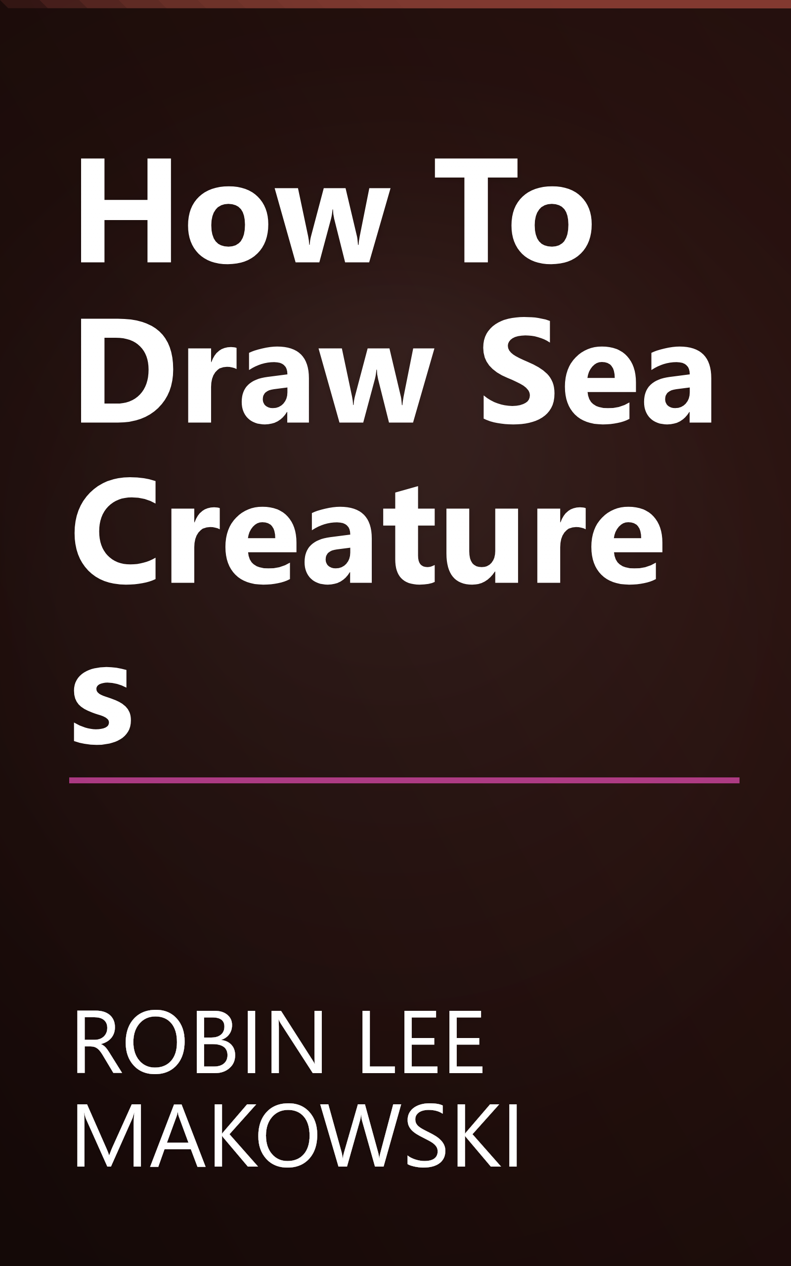 How To Draw Sea Creatures book cover