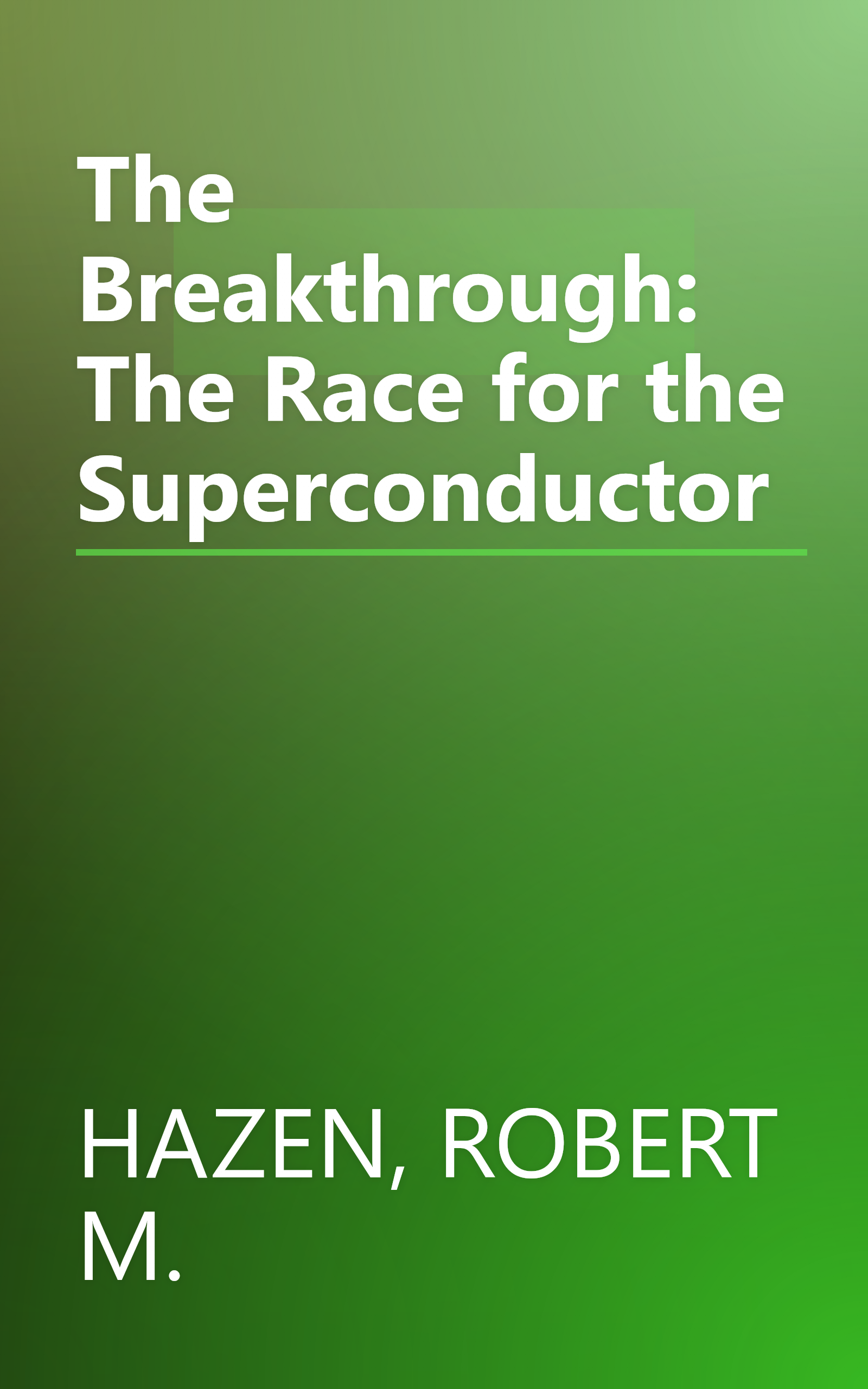 The Breakthrough: The Race for the Superconductor book cover