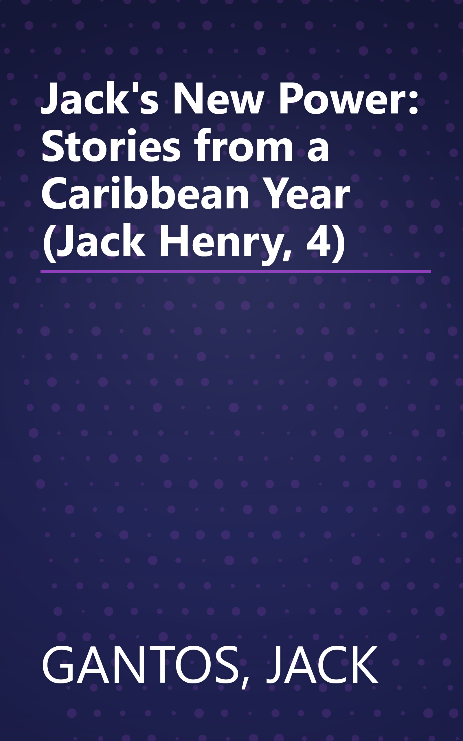 Jack's New Power: Stories from a Caribbean Year (Jack Henry, 4) book cover