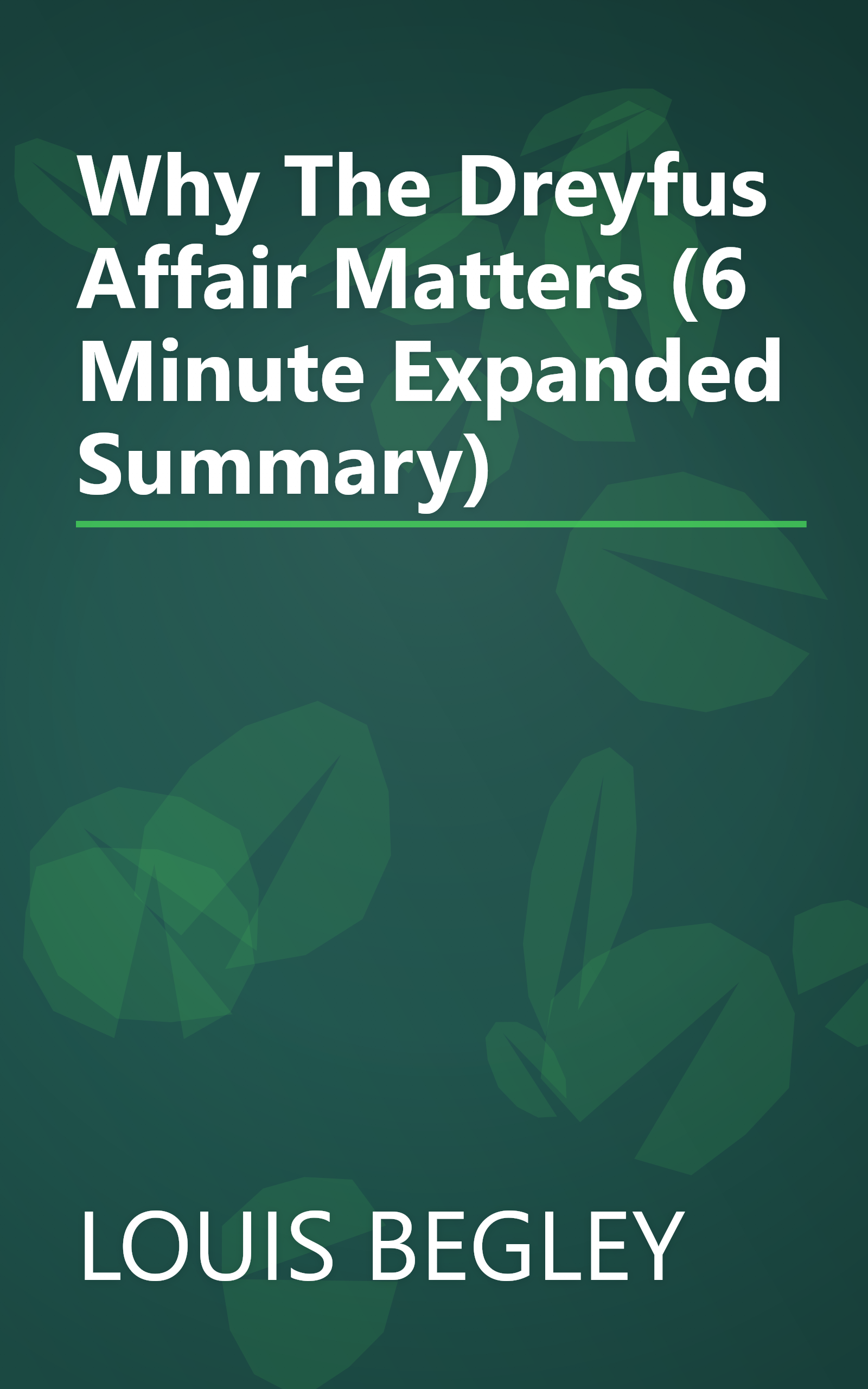 Why The Dreyfus Affair Matters (6 Minute   Expanded Summary) book cover