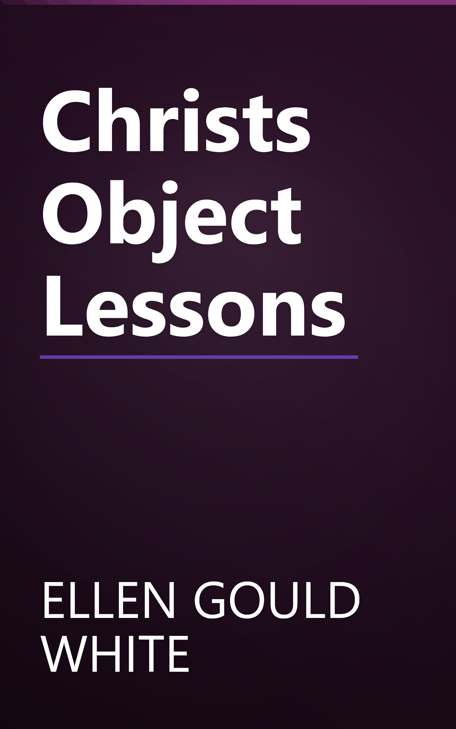 Christs Object Lessons book cover