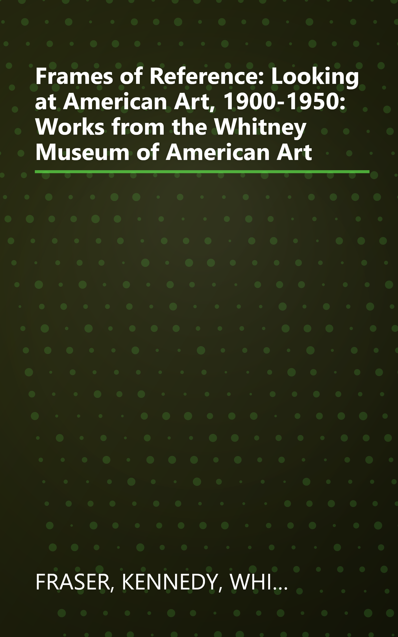 Frames of Reference: Looking at American Art, 1900-1950: Works from the Whitney Museum of American Art book cover