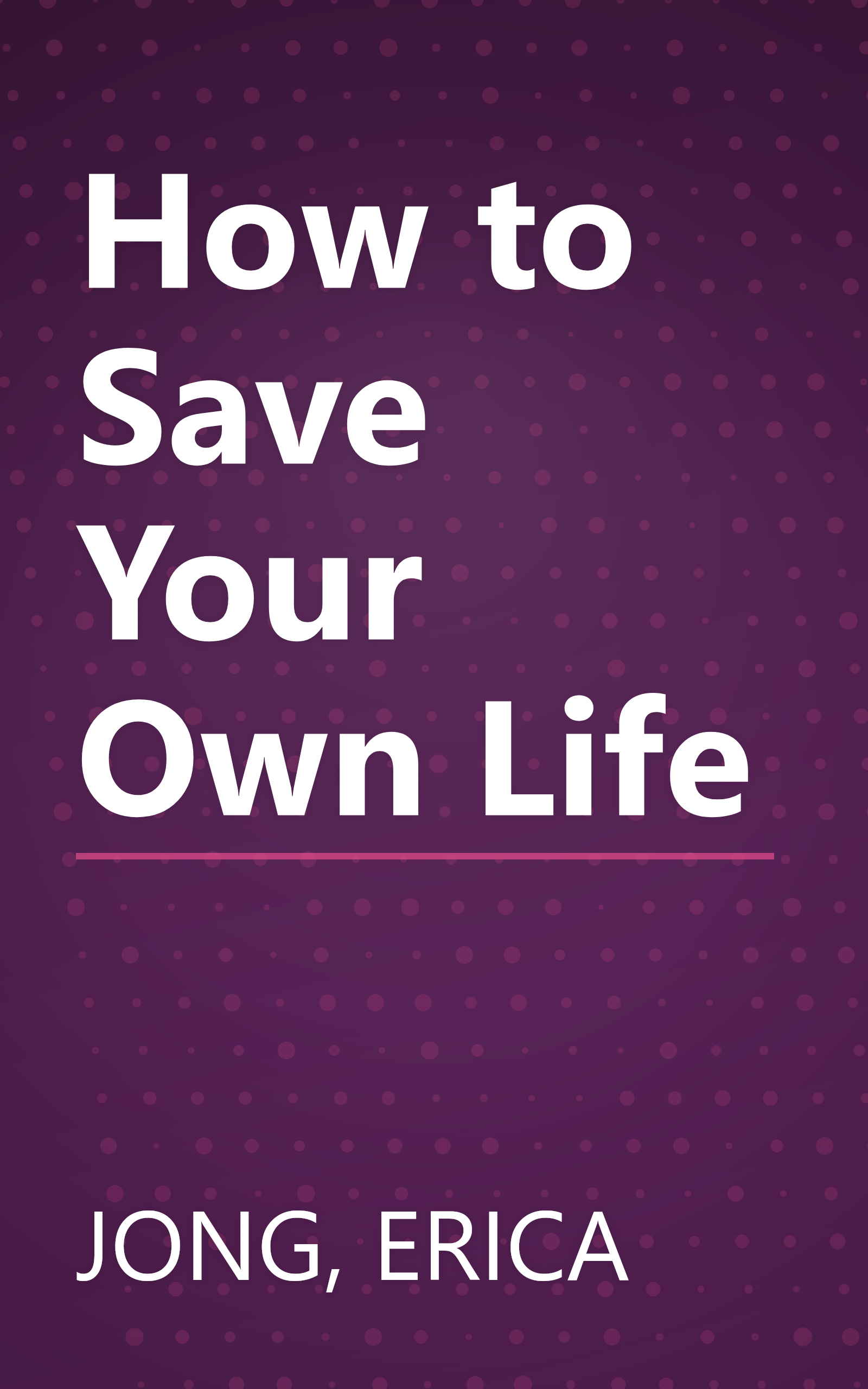 How to Save Your Own Life book cover
