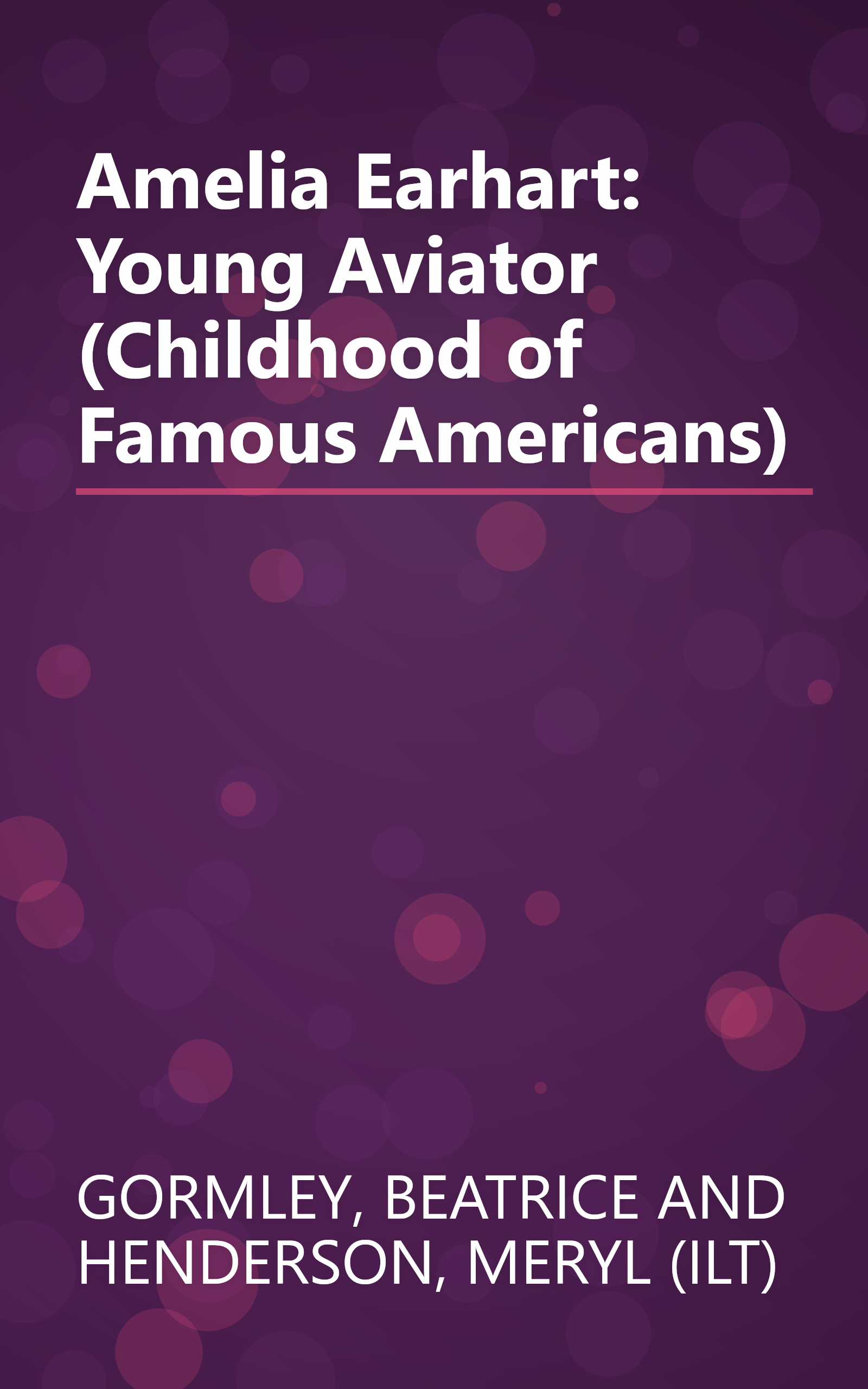 Amelia Earhart: Young Aviator (Childhood of Famous Americans) book cover