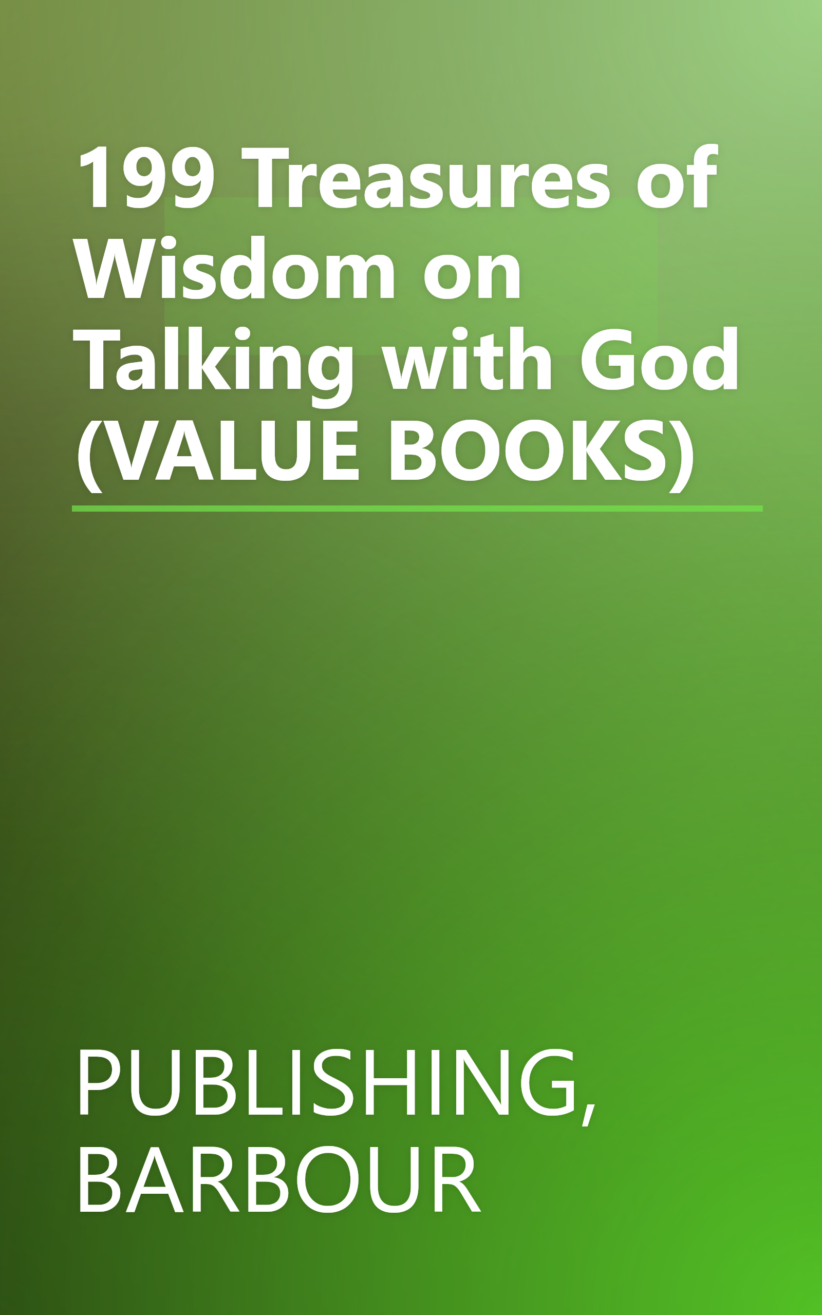199 Treasures of Wisdom on Talking with God (VALUE BOOKS) book cover
