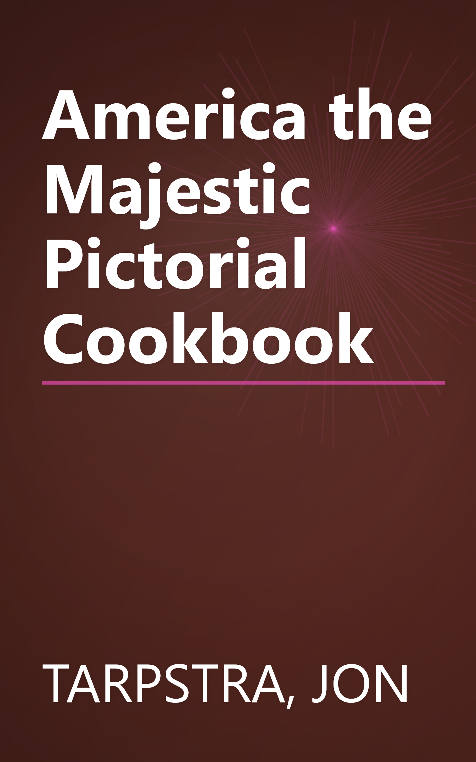 America the Majestic Pictorial Cookbook book cover