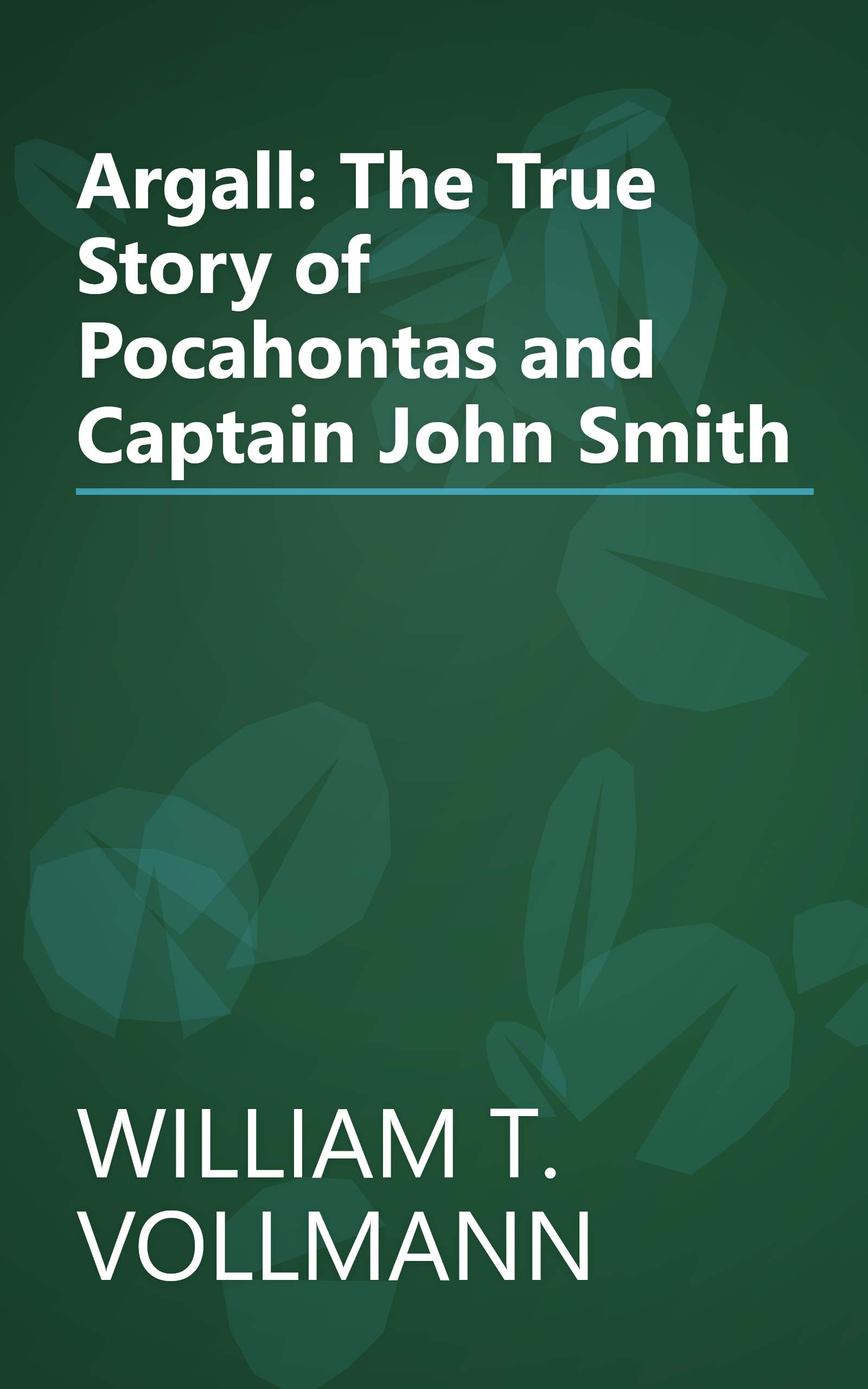 Argall: The True Story of Pocahontas and Captain John Smith book cover