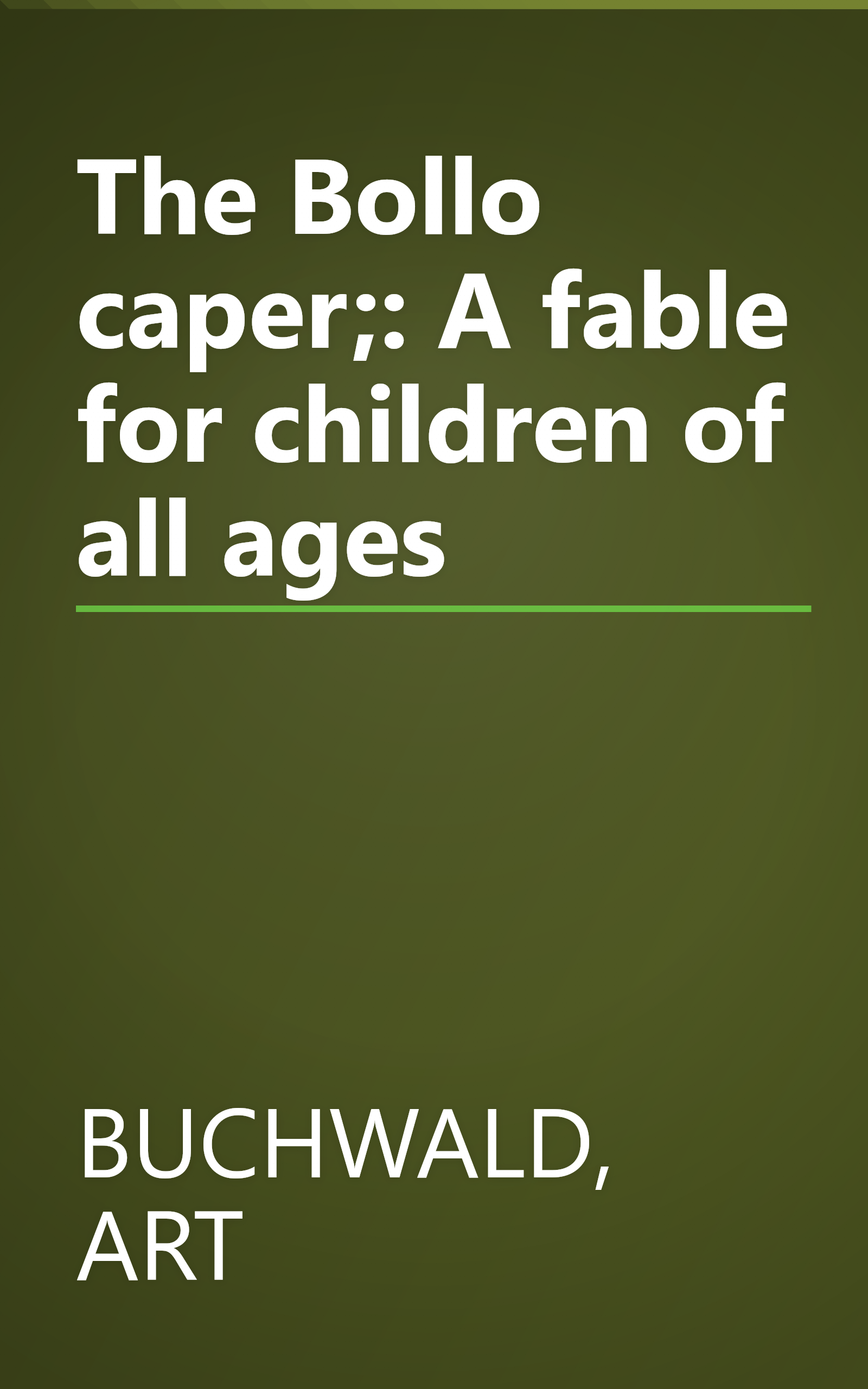 The Bollo caper;: A fable for children of all ages book cover