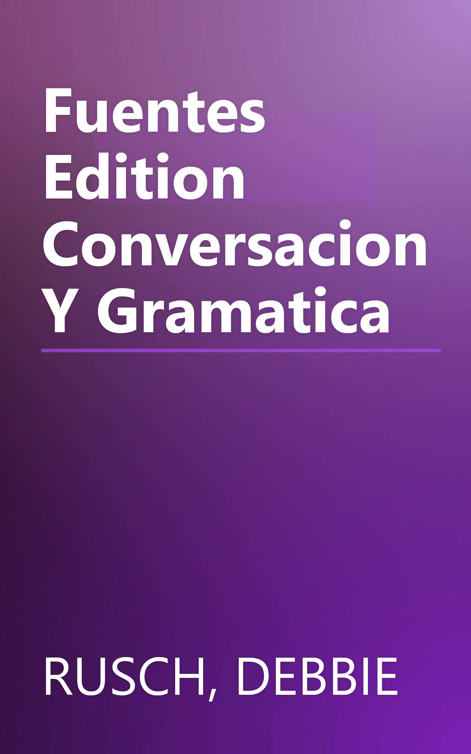 Fuentes Edition Conversacion Y Gramatica book cover