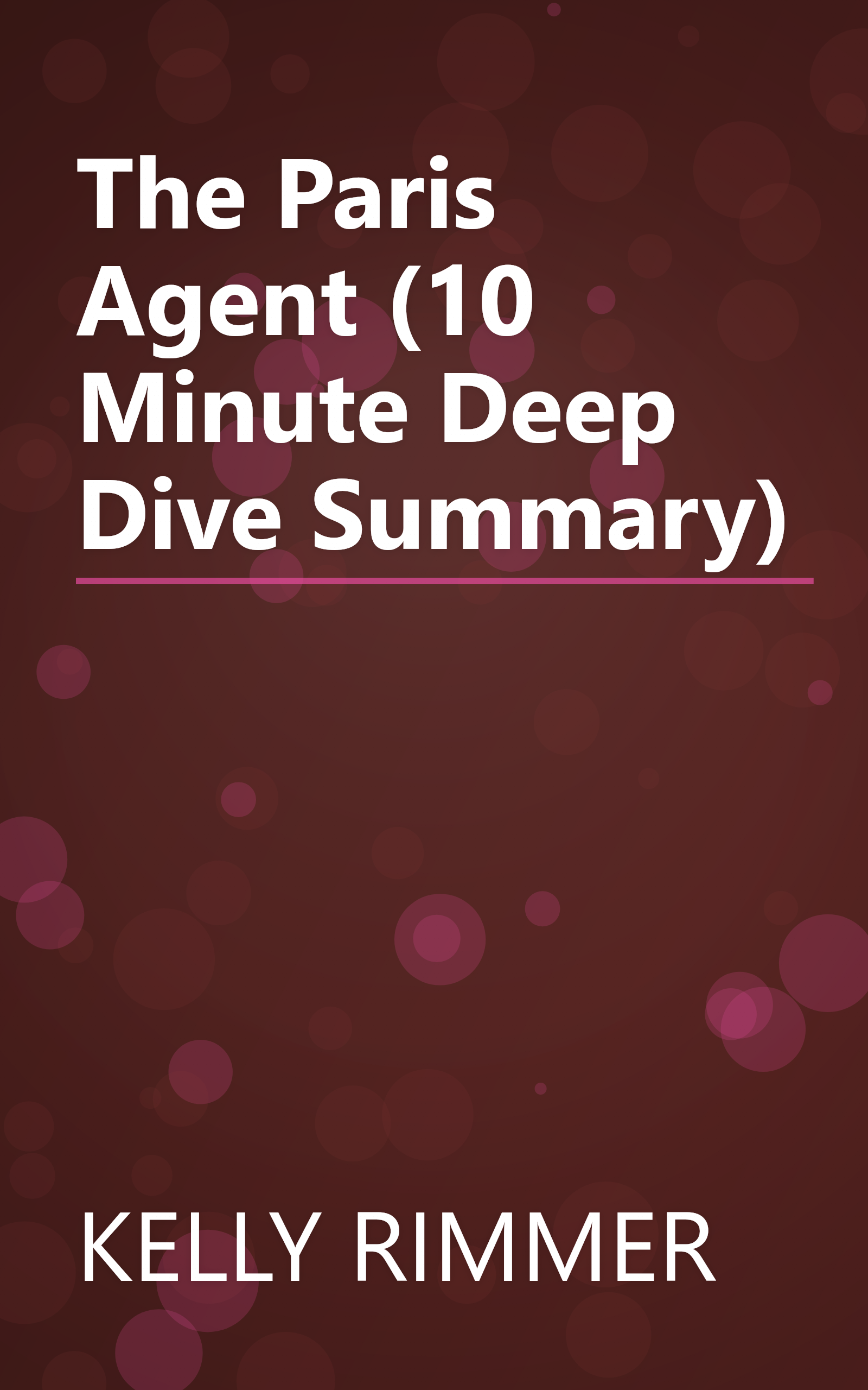 The Paris Agent (10 Minute   Deep Dive Summary) book cover
