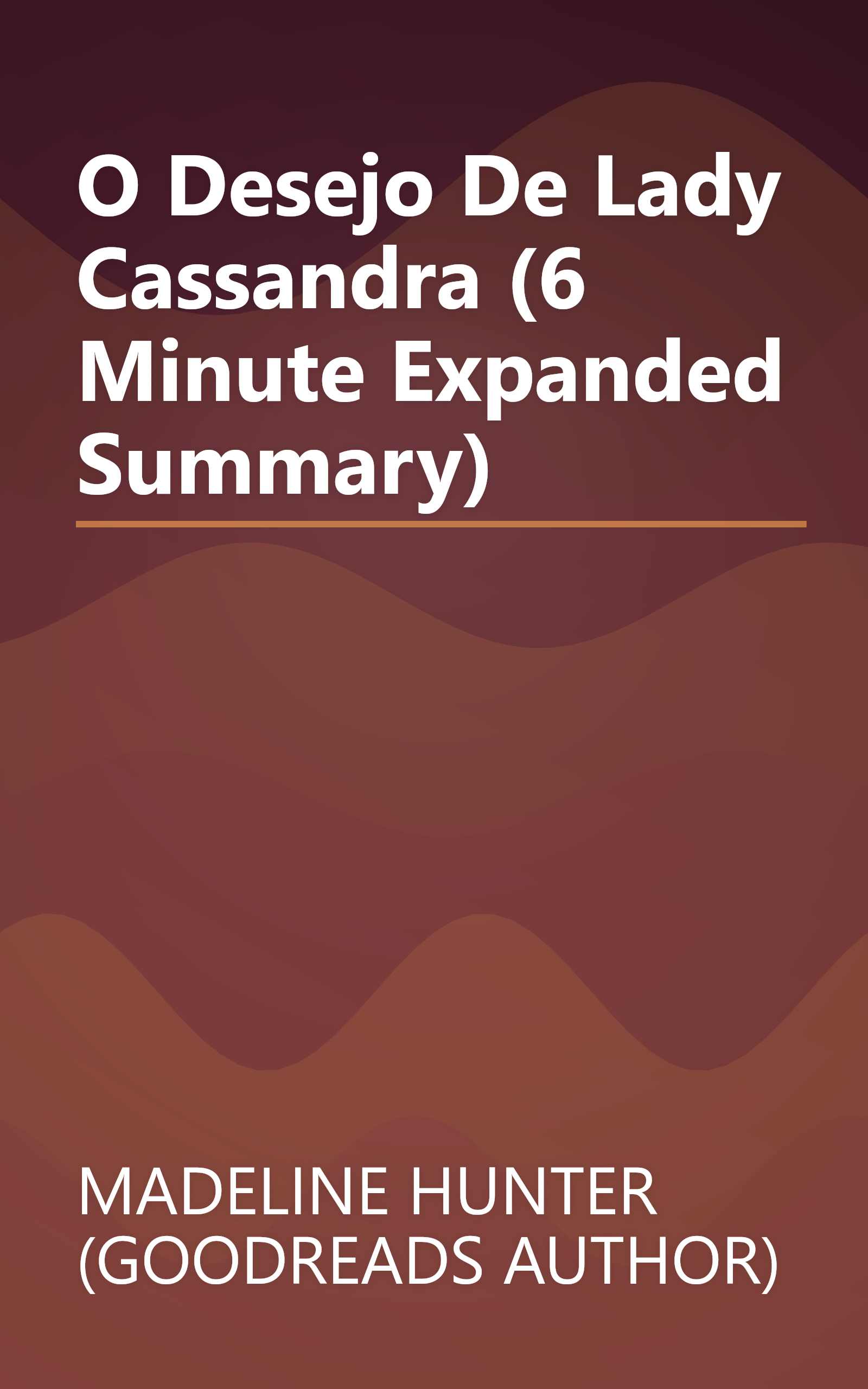 O Desejo De Lady Cassandra (6 Minute   Expanded Summary) book cover