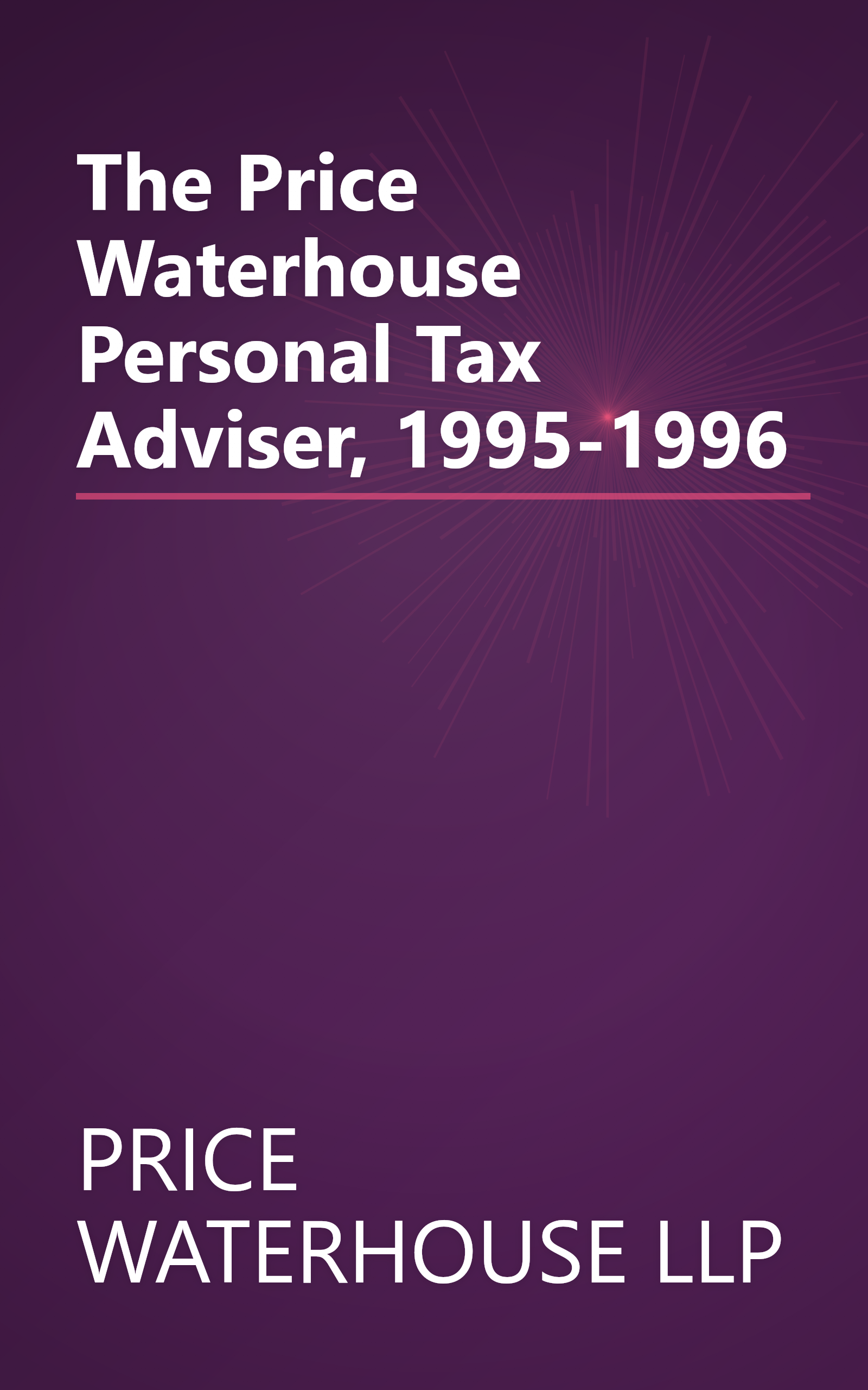 The Price Waterhouse Personal Tax Adviser, 1995-1996 book cover