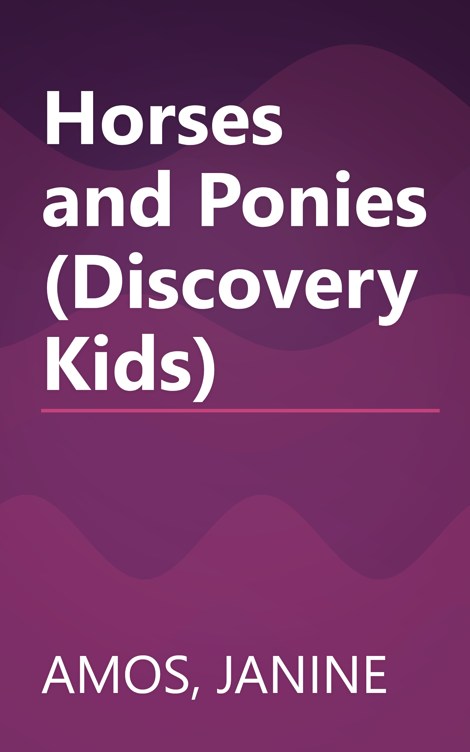 Horses and Ponies (Discovery Kids) book cover