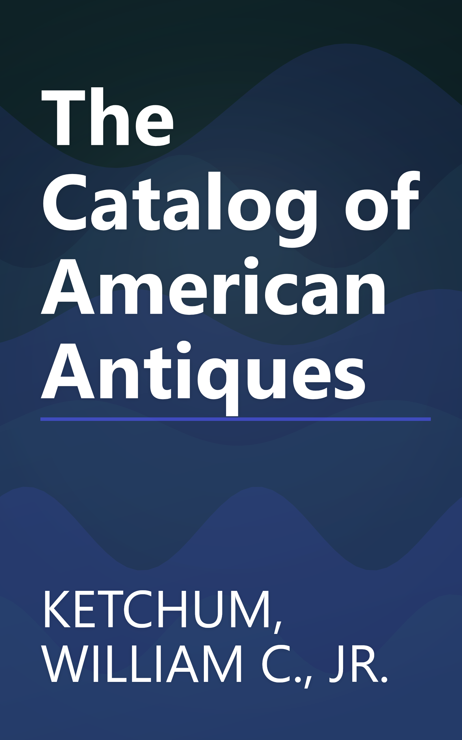 The Catalog of American Antiques book cover
