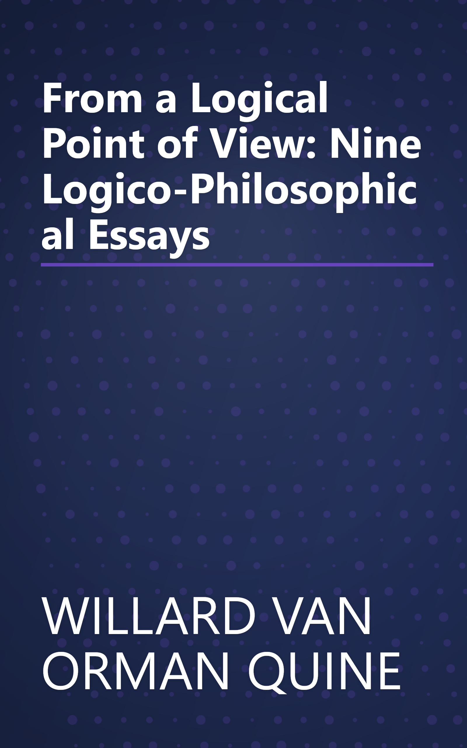 From a Logical Point of View: Nine Logico-Philosophical Essays book cover