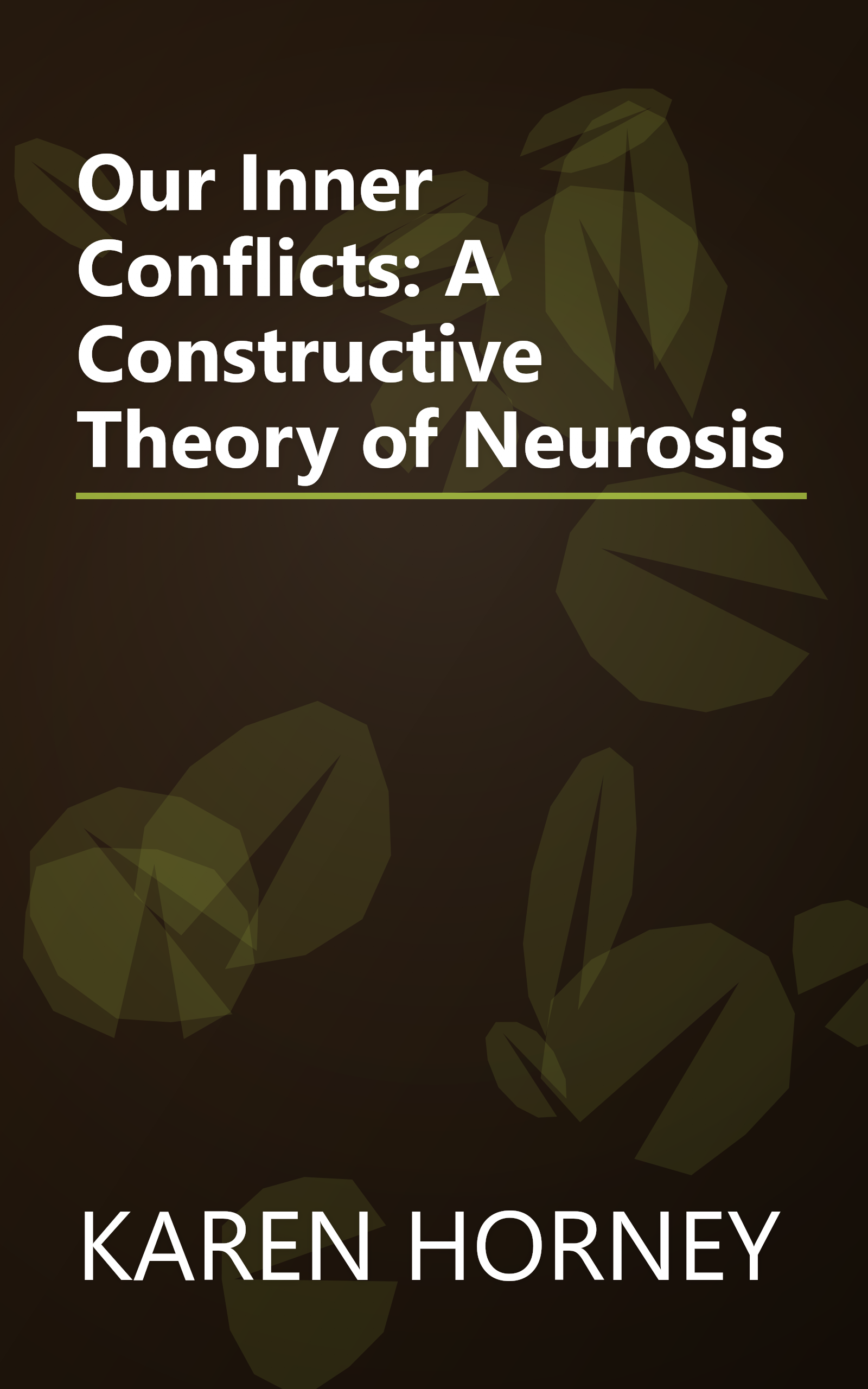 Our Inner Conflicts: A Constructive Theory of Neurosis book cover