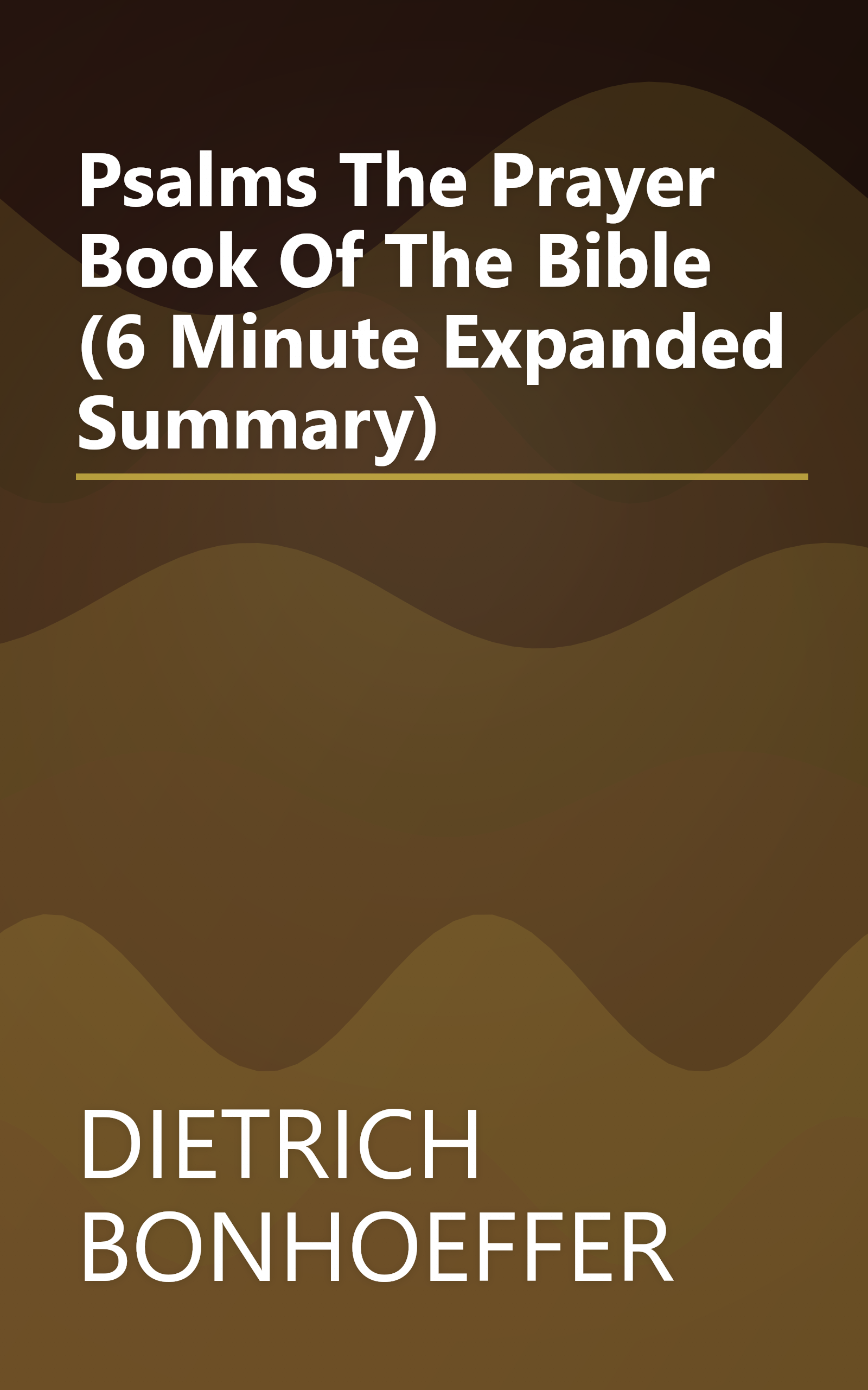 Psalms  The Prayer Book Of The Bible (6 Minute   Expanded Summary) book cover