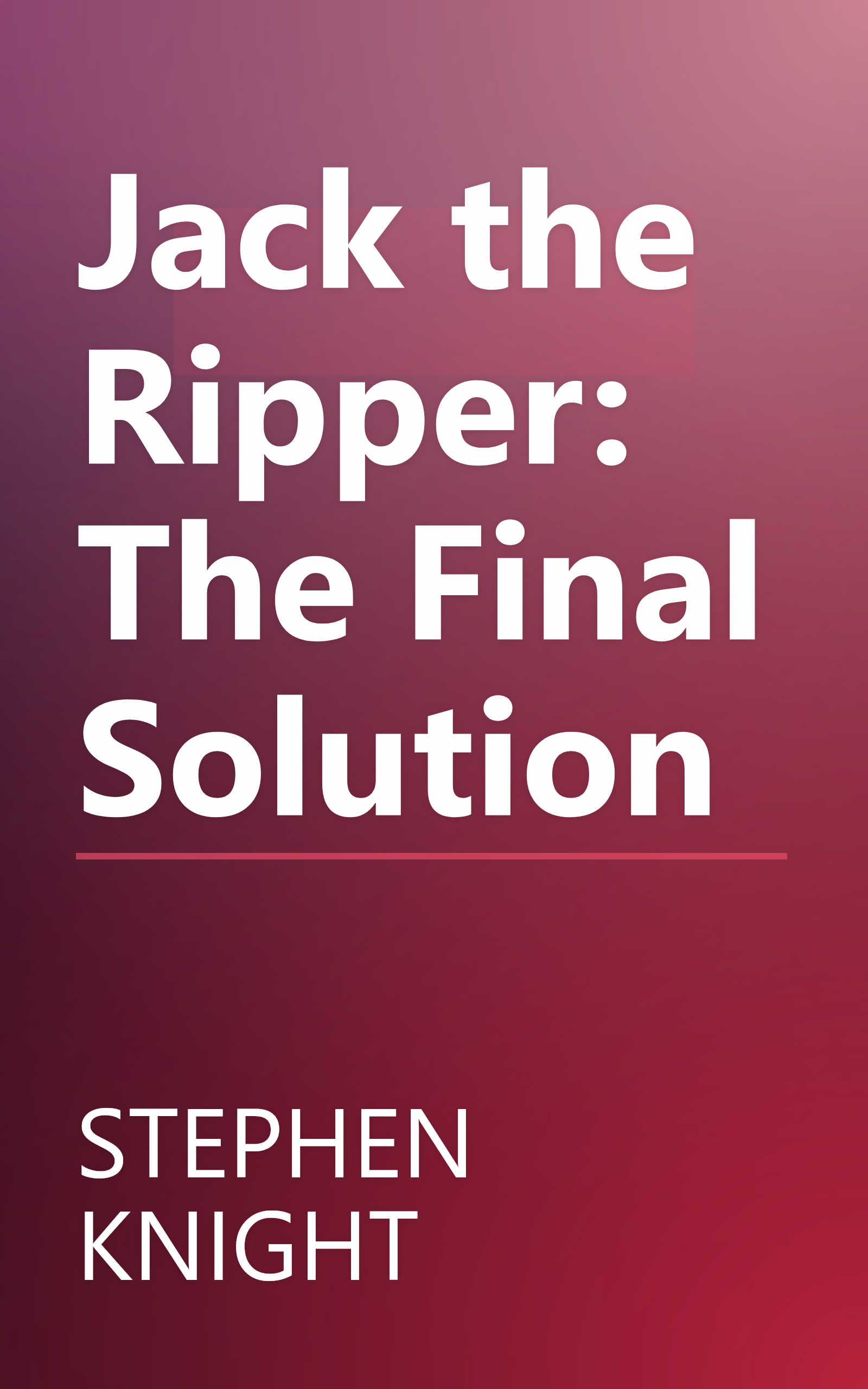 Jack the Ripper: The Final Solution book cover