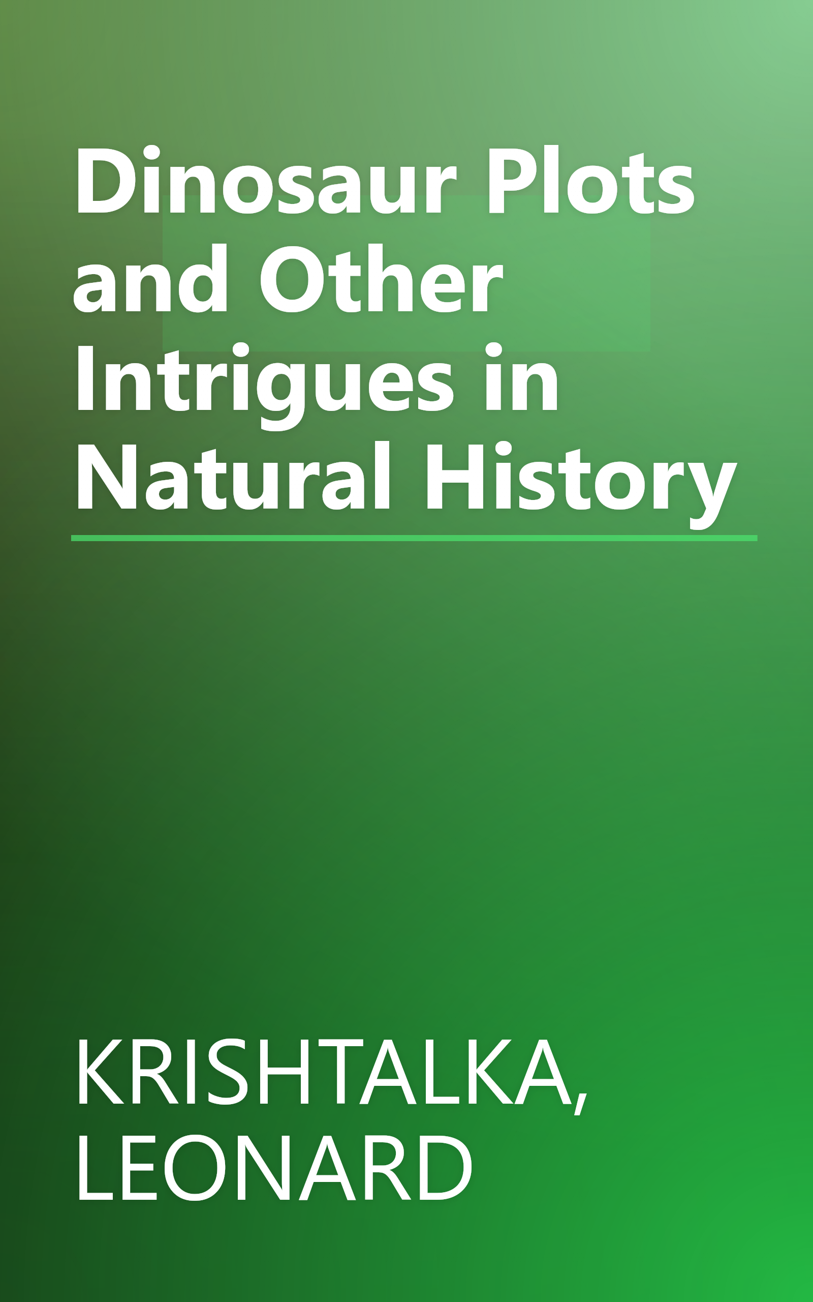 Dinosaur Plots and Other Intrigues in Natural History book cover