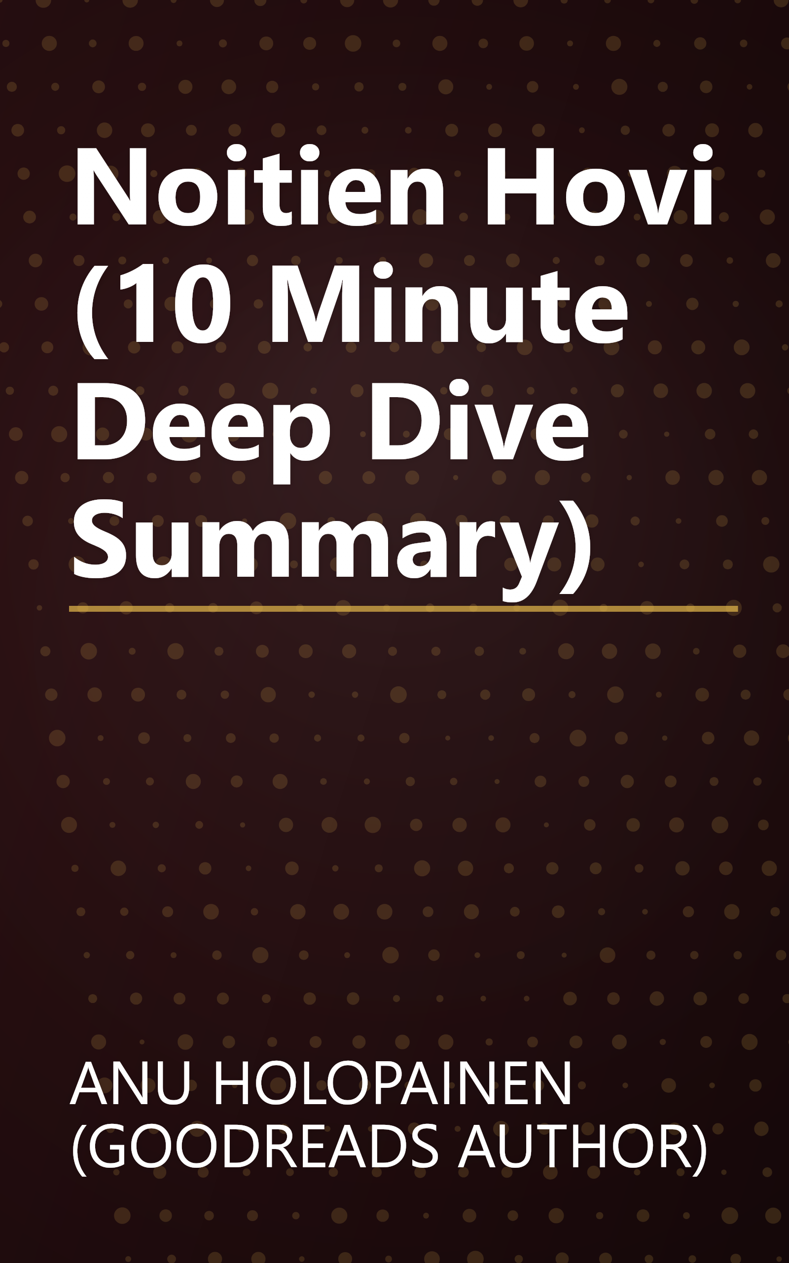 Noitien Hovi (10 Minute   Deep Dive Summary) book cover