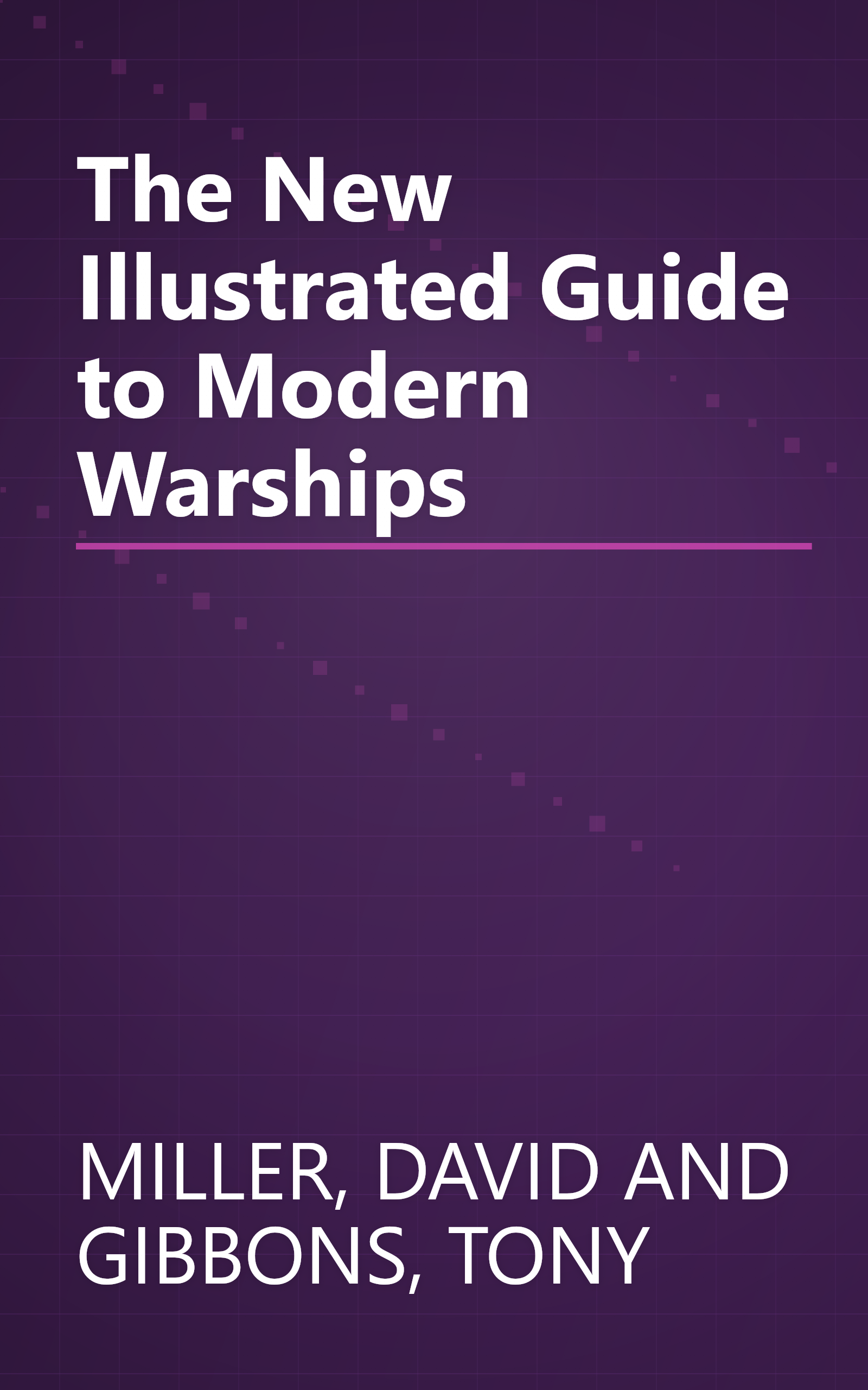 The New Illustrated Guide to Modern Warships book cover