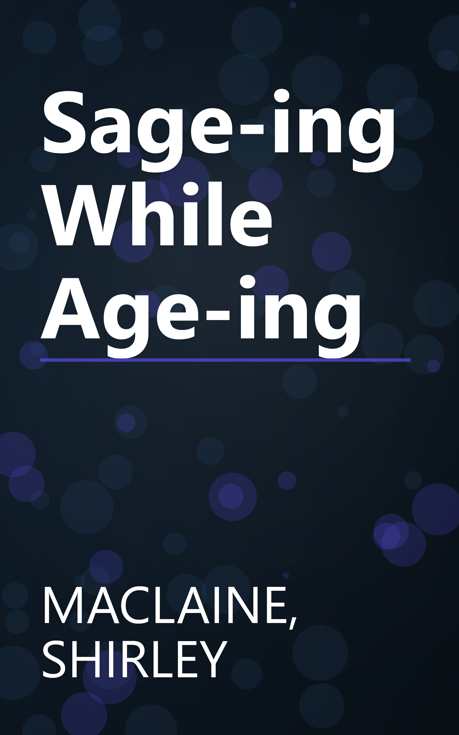 Sage-ing While Age-ing book cover