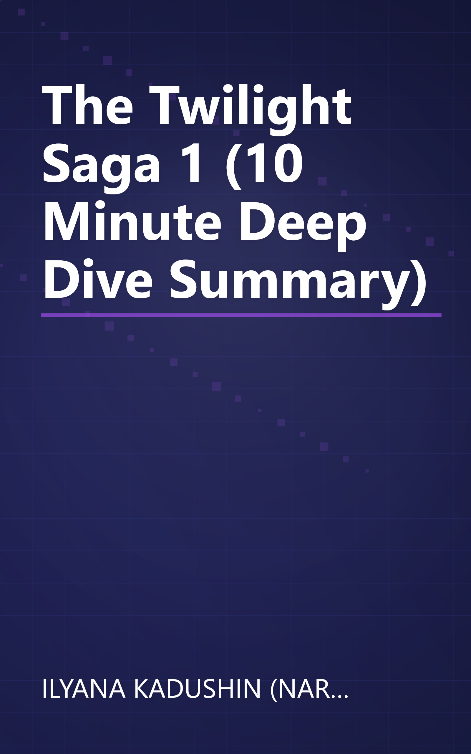 The Twilight Saga 1 (10 Minute   Deep Dive Summary) book cover