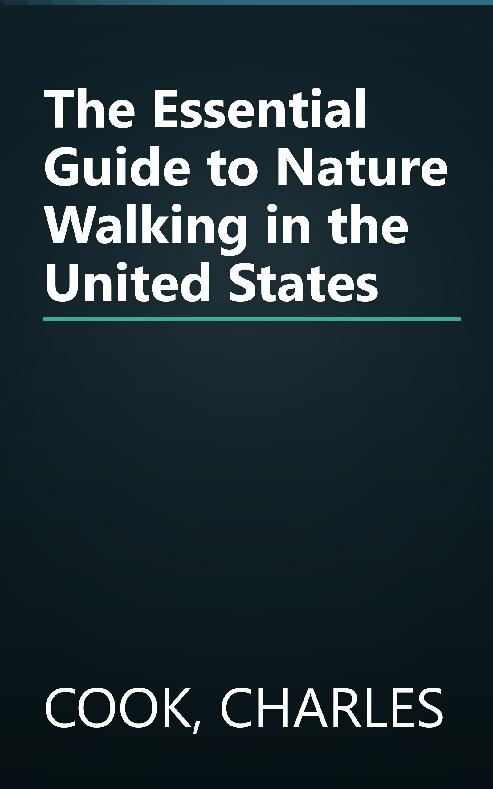 The Essential Guide to Nature Walking in the United States book cover