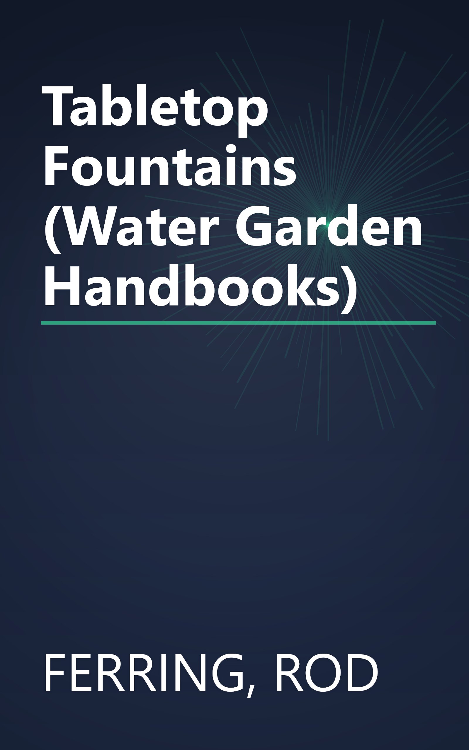 Tabletop Fountains (Water Garden Handbooks) book cover