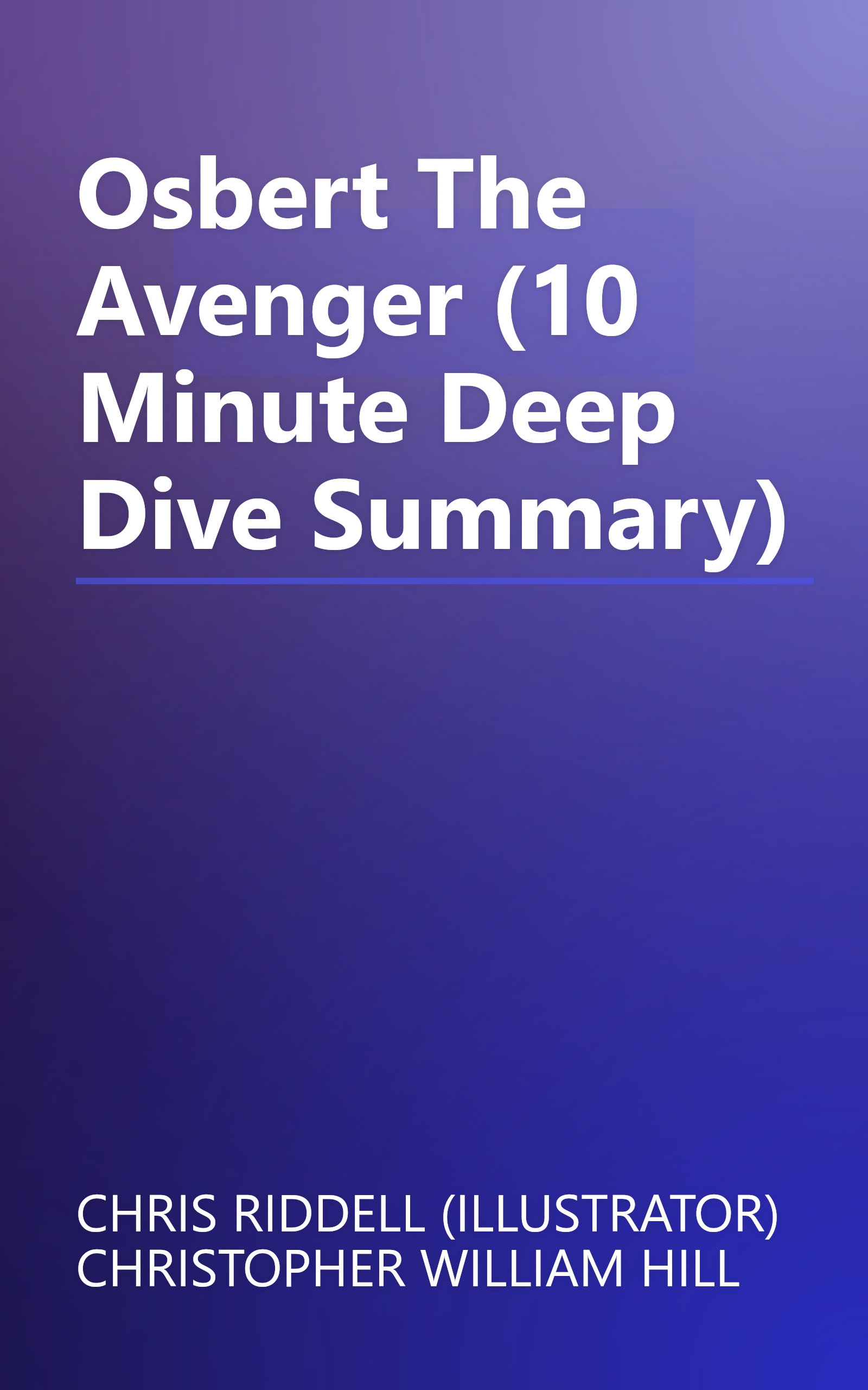 Osbert The Avenger (10 Minute   Deep Dive Summary) book cover