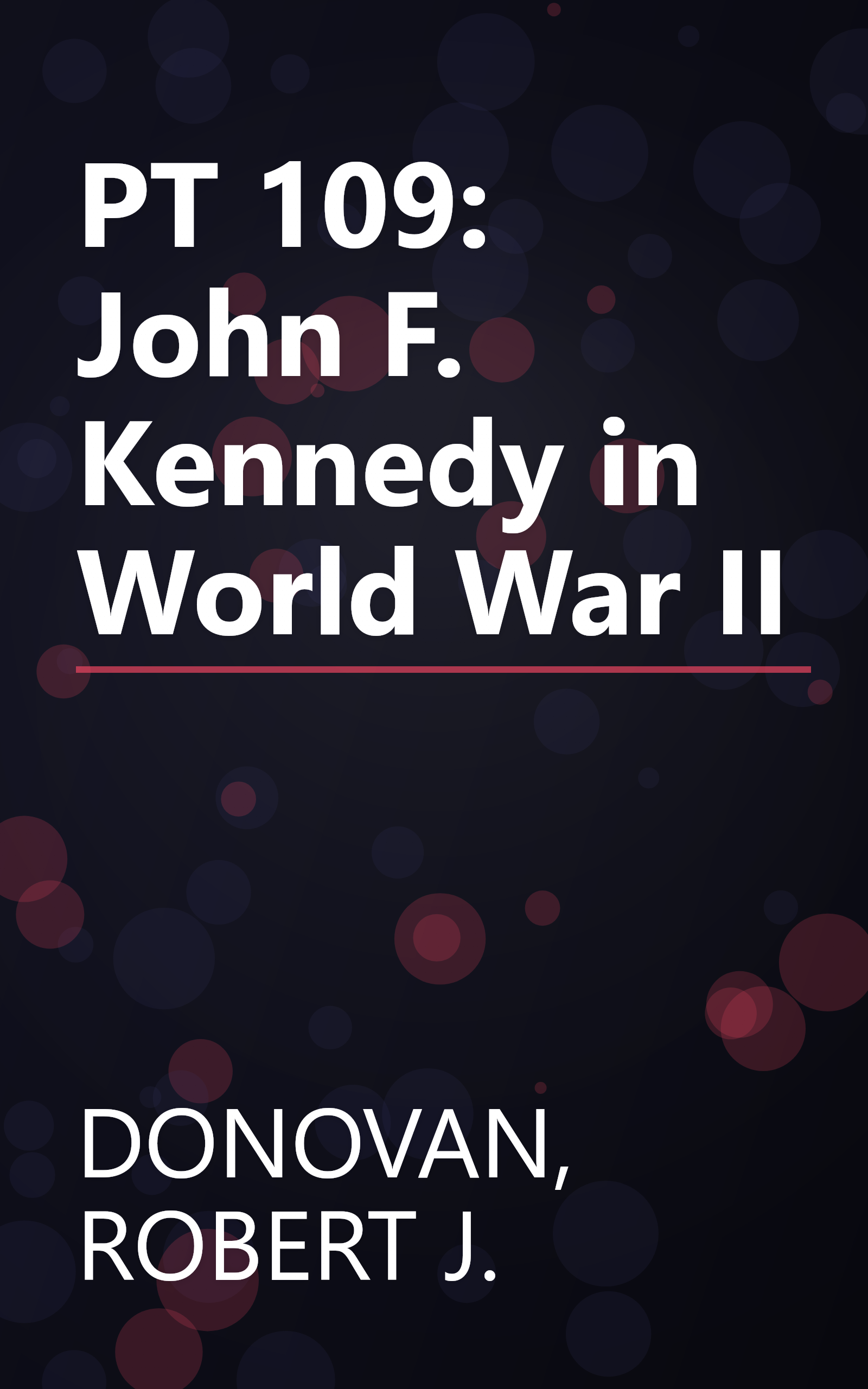 PT 109: John F. Kennedy in World War II book cover