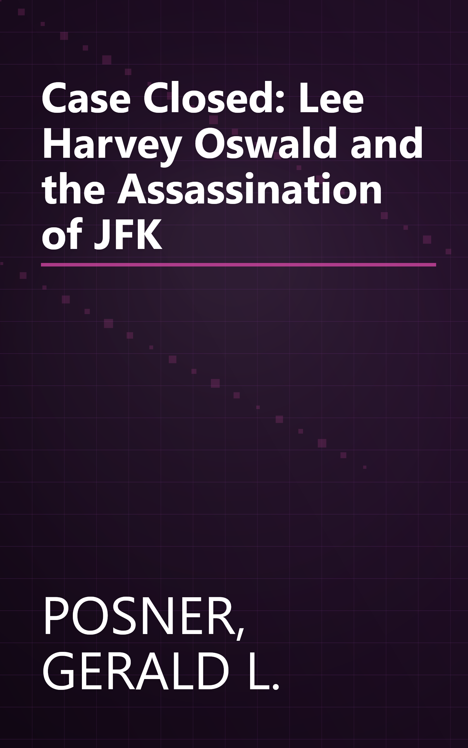 Case Closed: Lee Harvey Oswald and the Assassination of JFK book cover