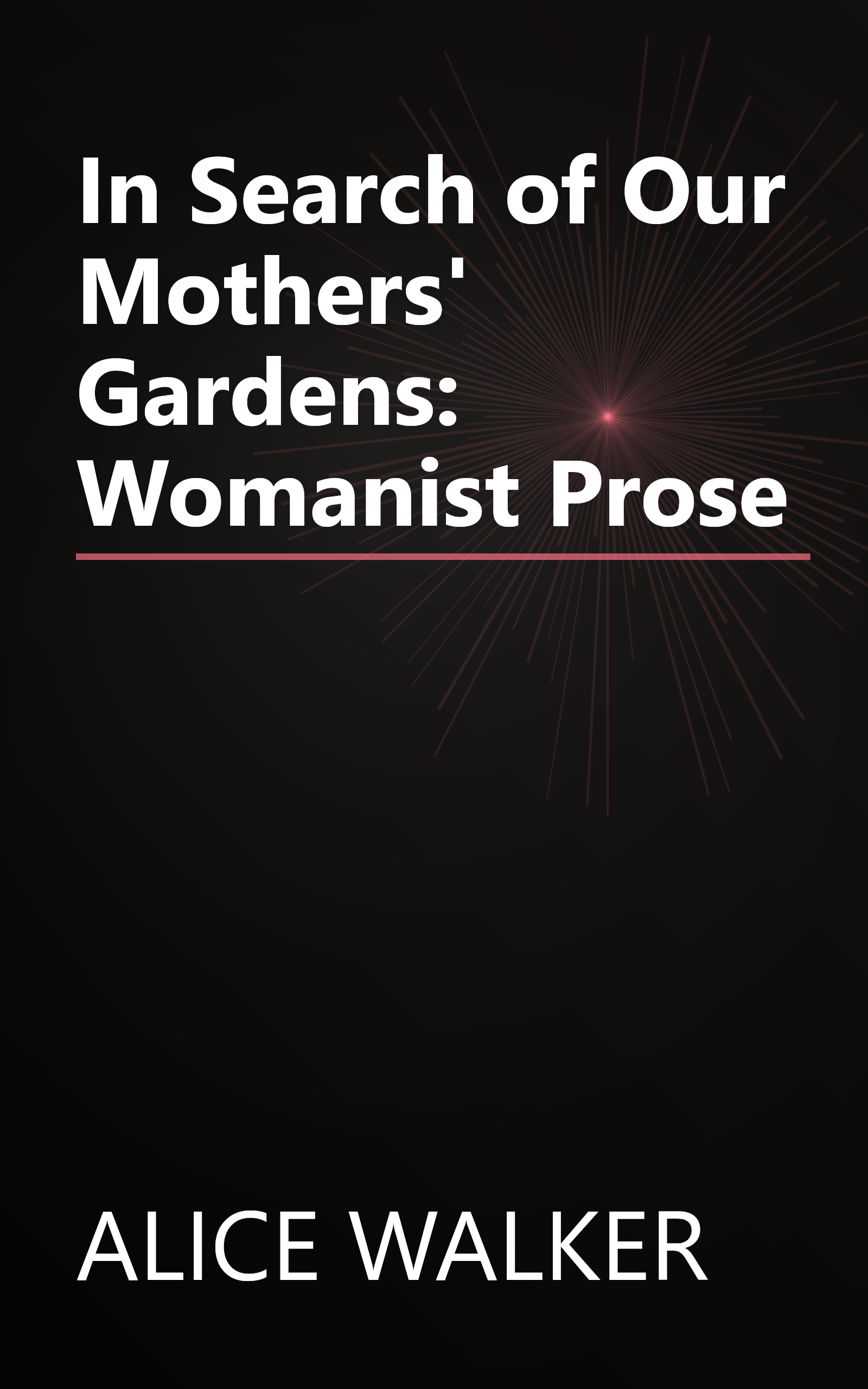 In Search of Our Mothers' Gardens: Womanist Prose book cover