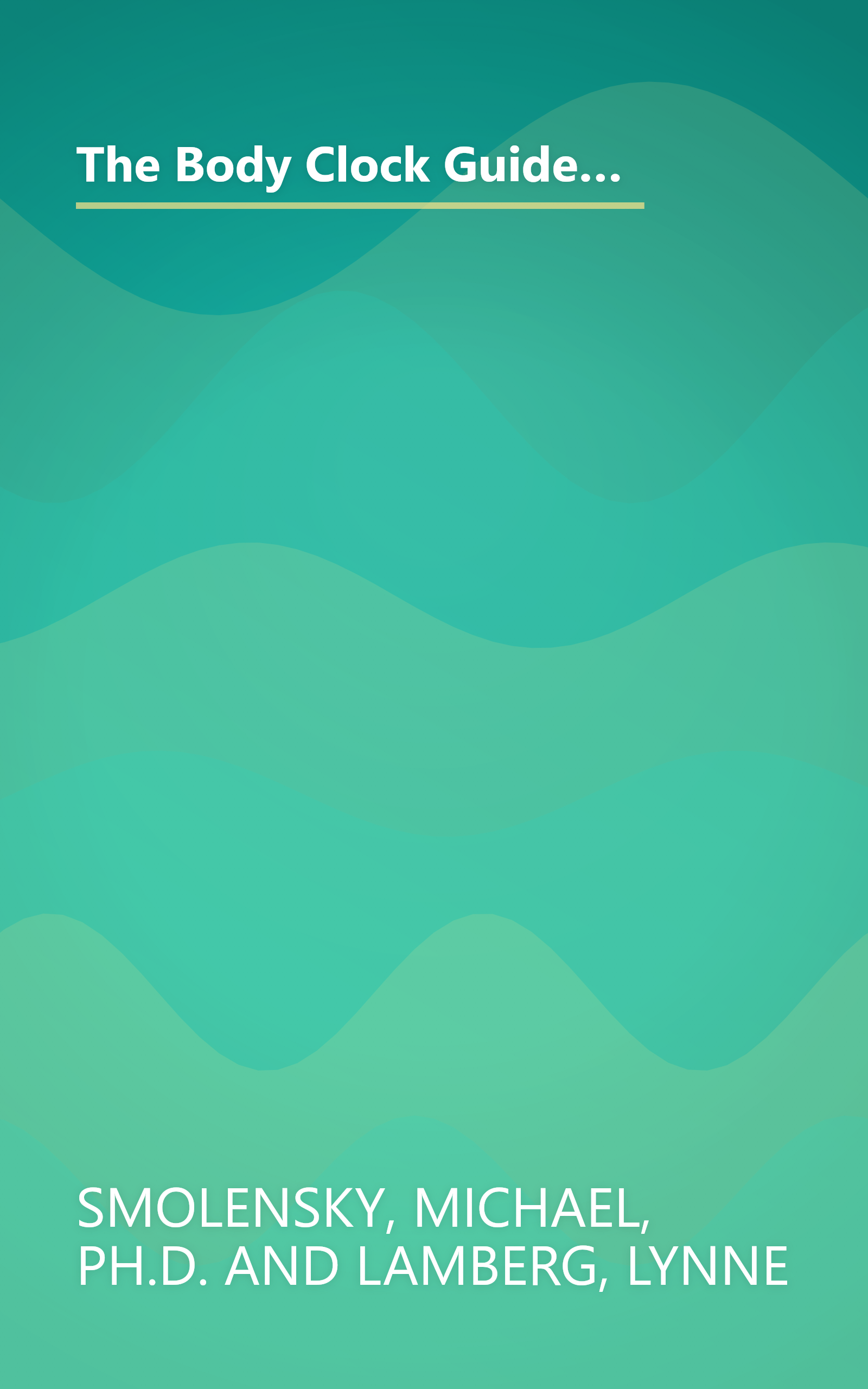 The Body Clock Guide to Better Health: How to Use your Body's Natural Clock to Fight Illness and Achieve Maximum Health book cover