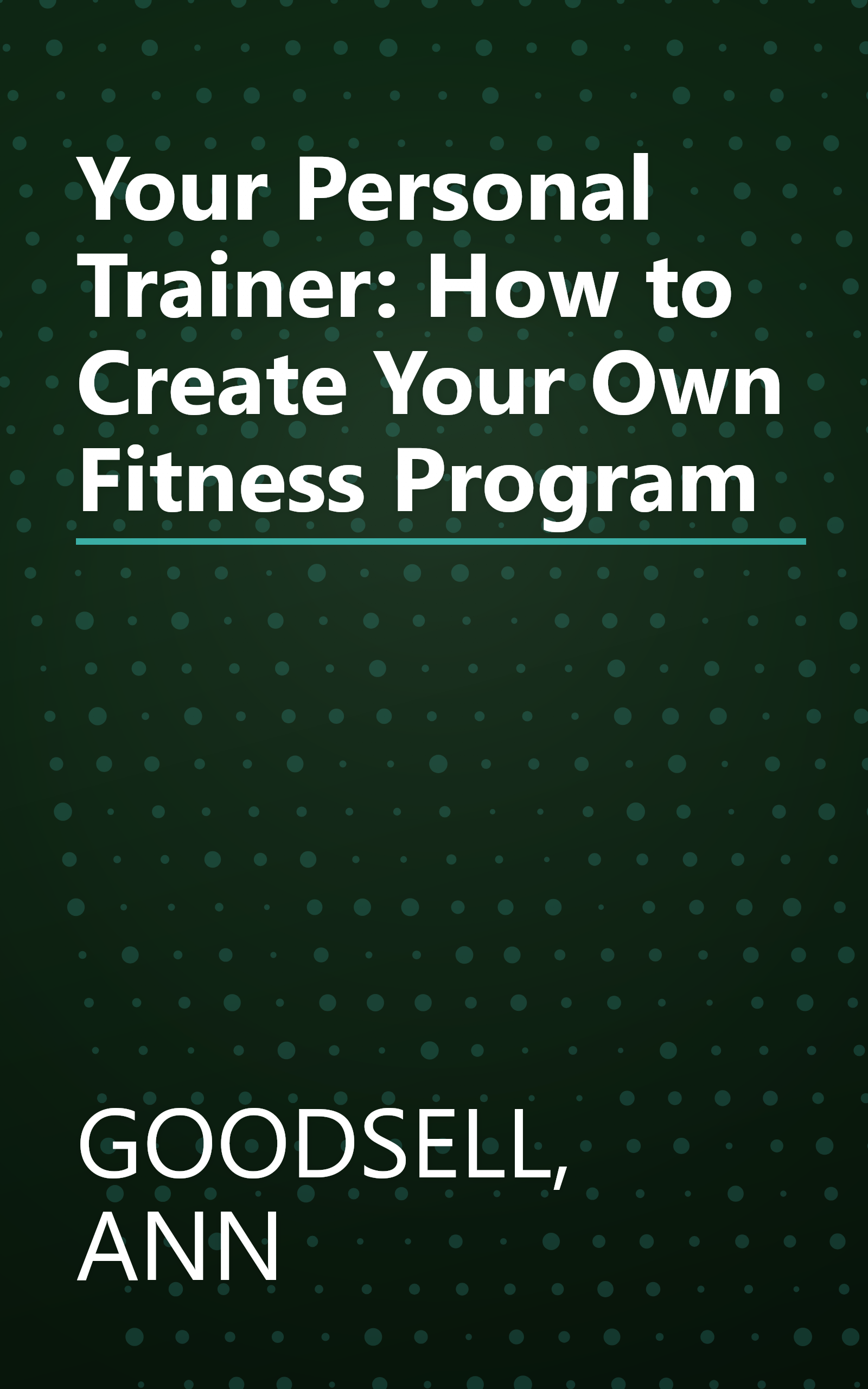 Your Personal Trainer: How to Create Your Own Fitness Program book cover