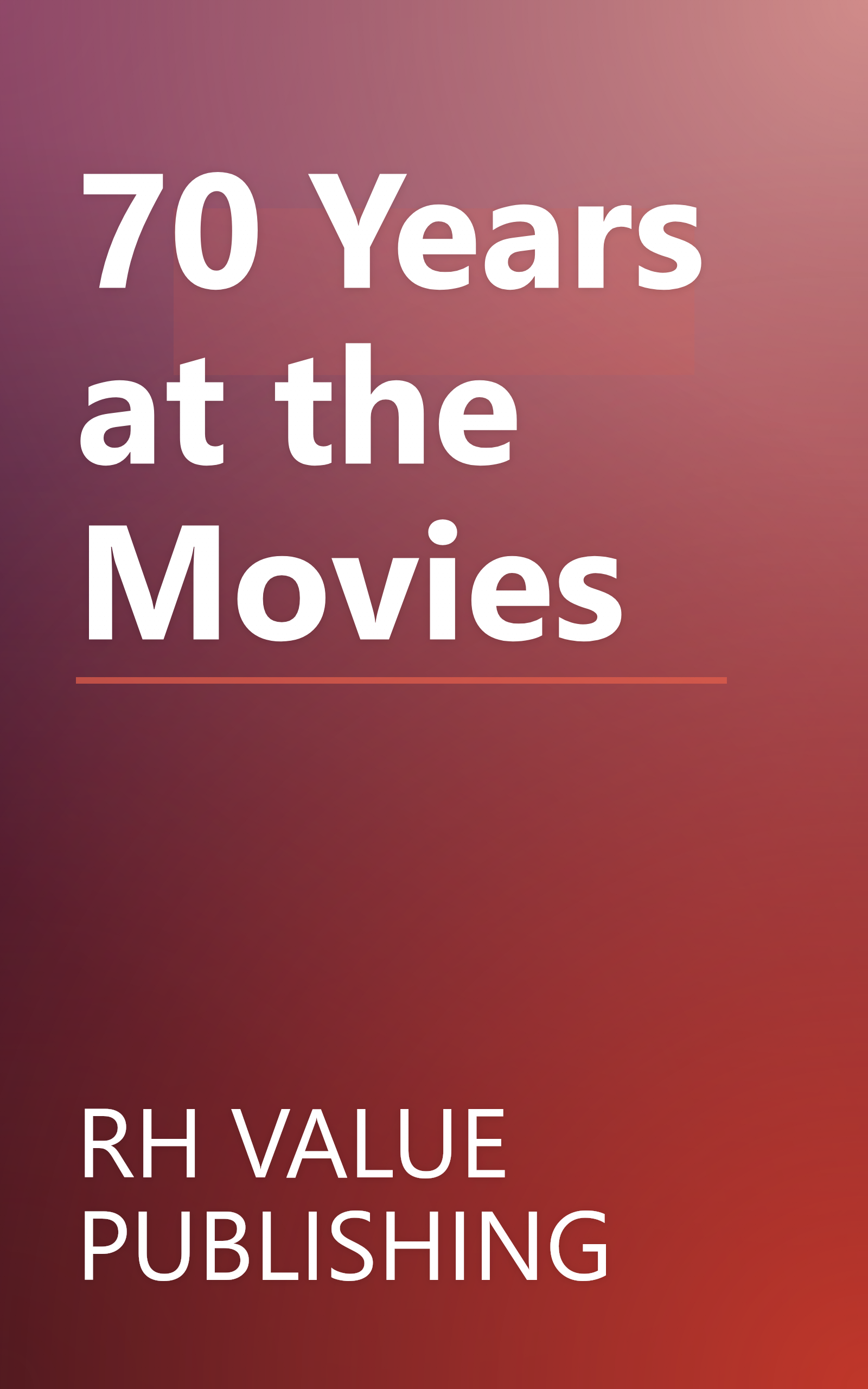 70 Years at the Movies book cover