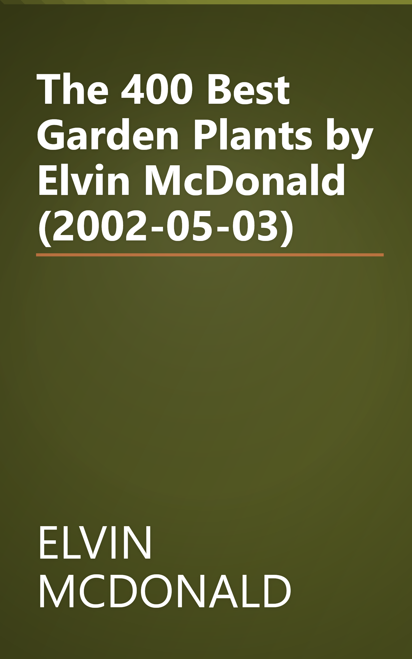 The 400 Best Garden Plants by Elvin McDonald (2002-05-03) book cover