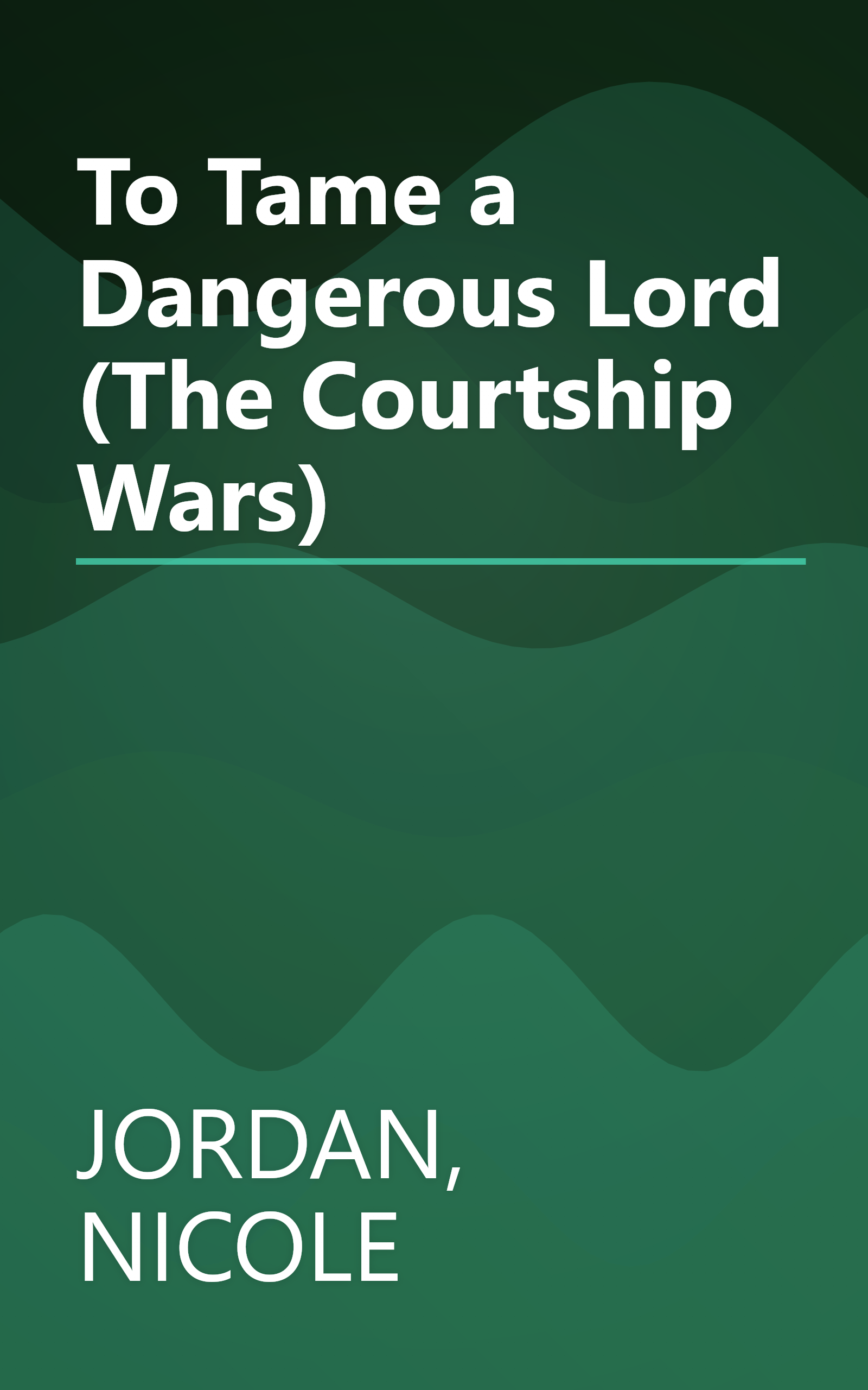 To Tame a Dangerous Lord (The Courtship Wars) book cover