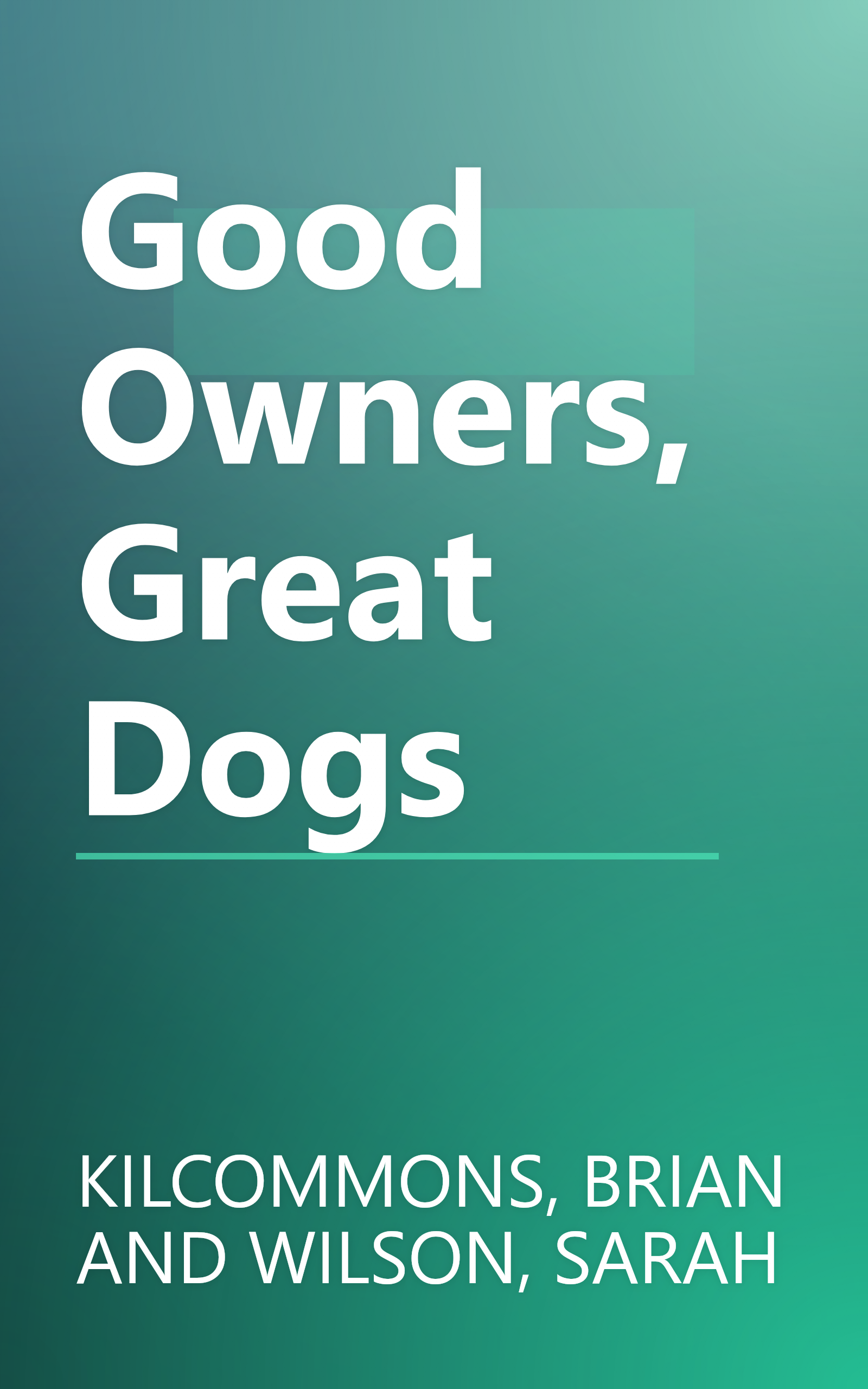 Good Owners, Great Dogs book cover