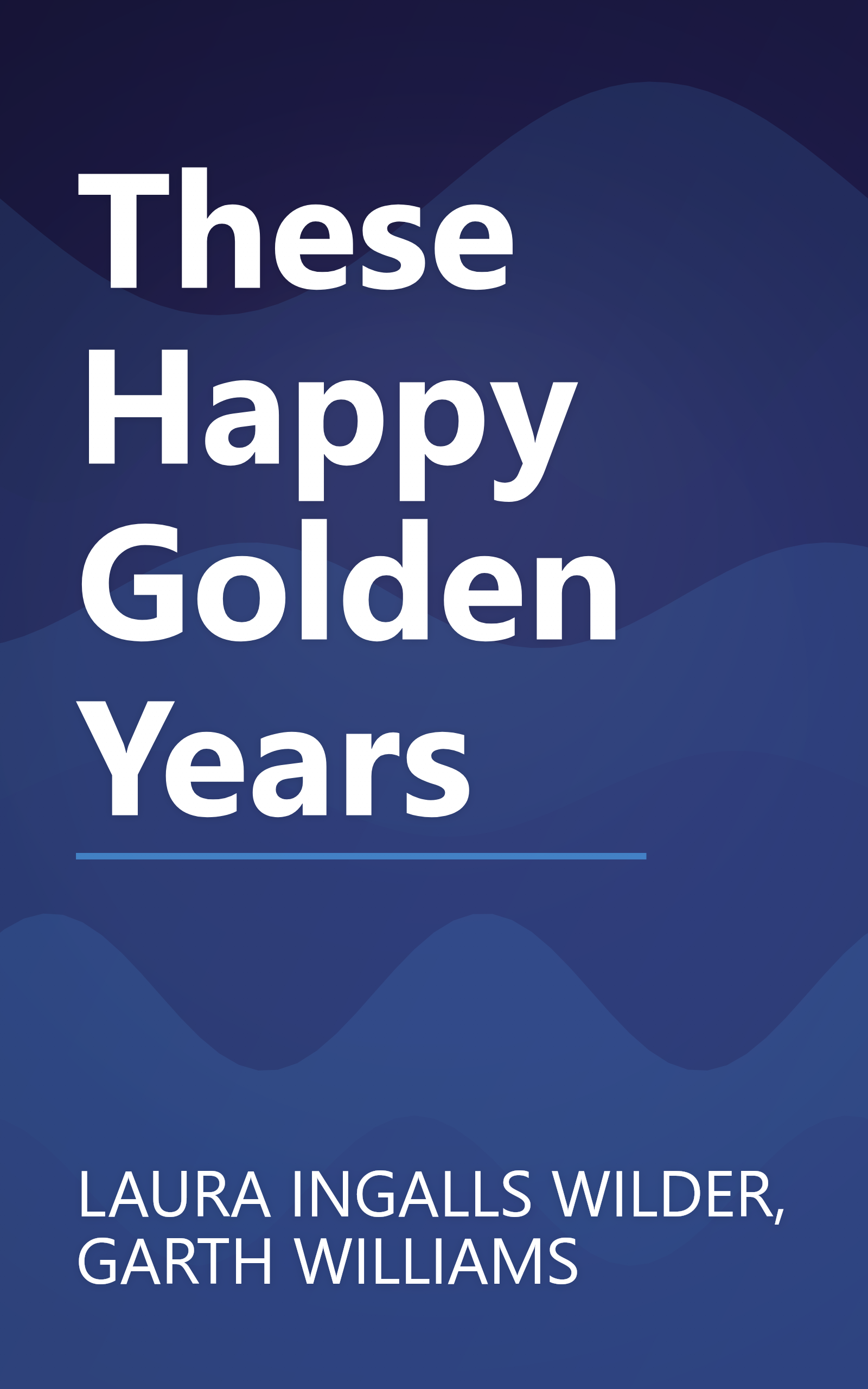 These Happy Golden Years book cover