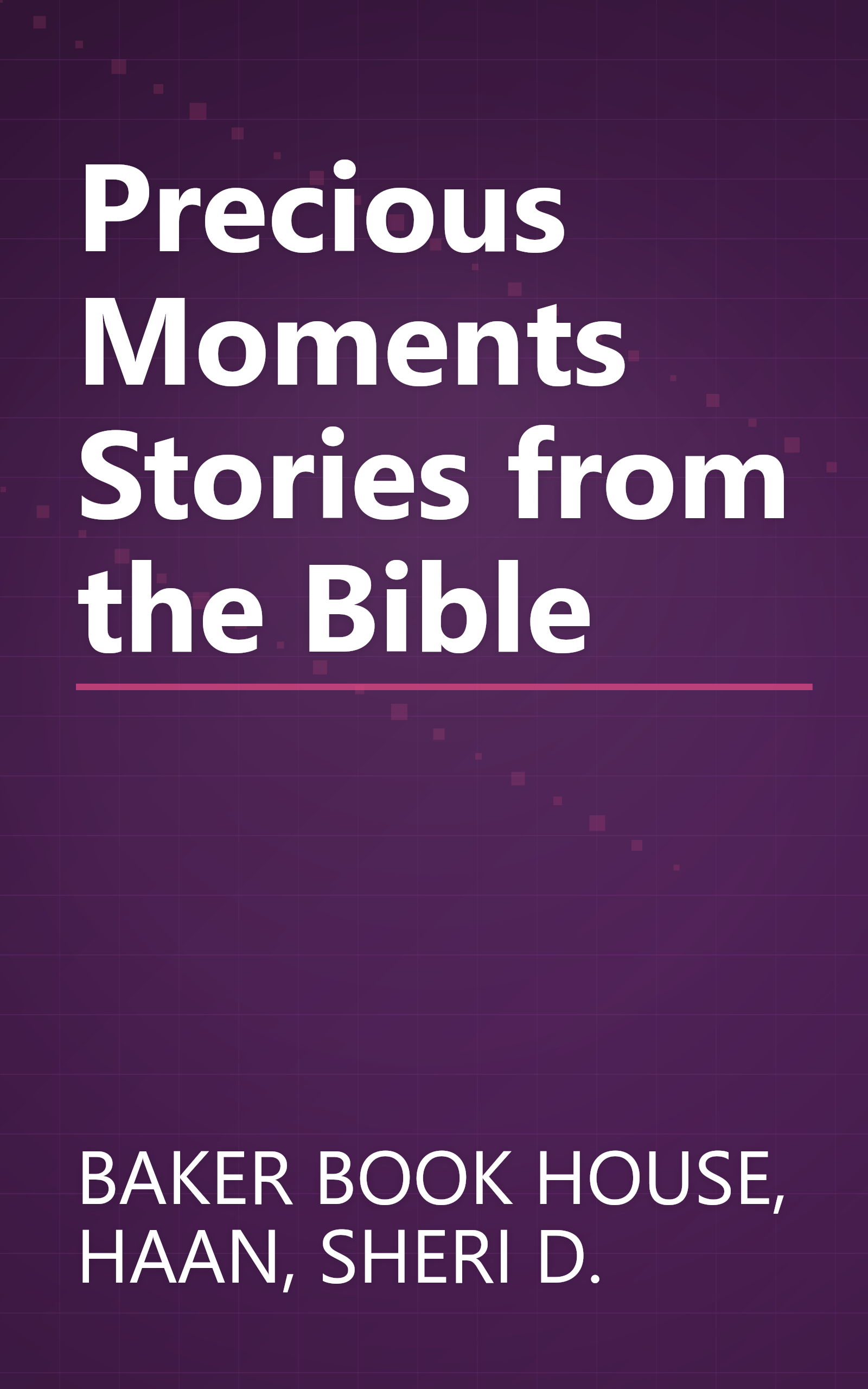 Precious Moments Stories from the Bible book cover
