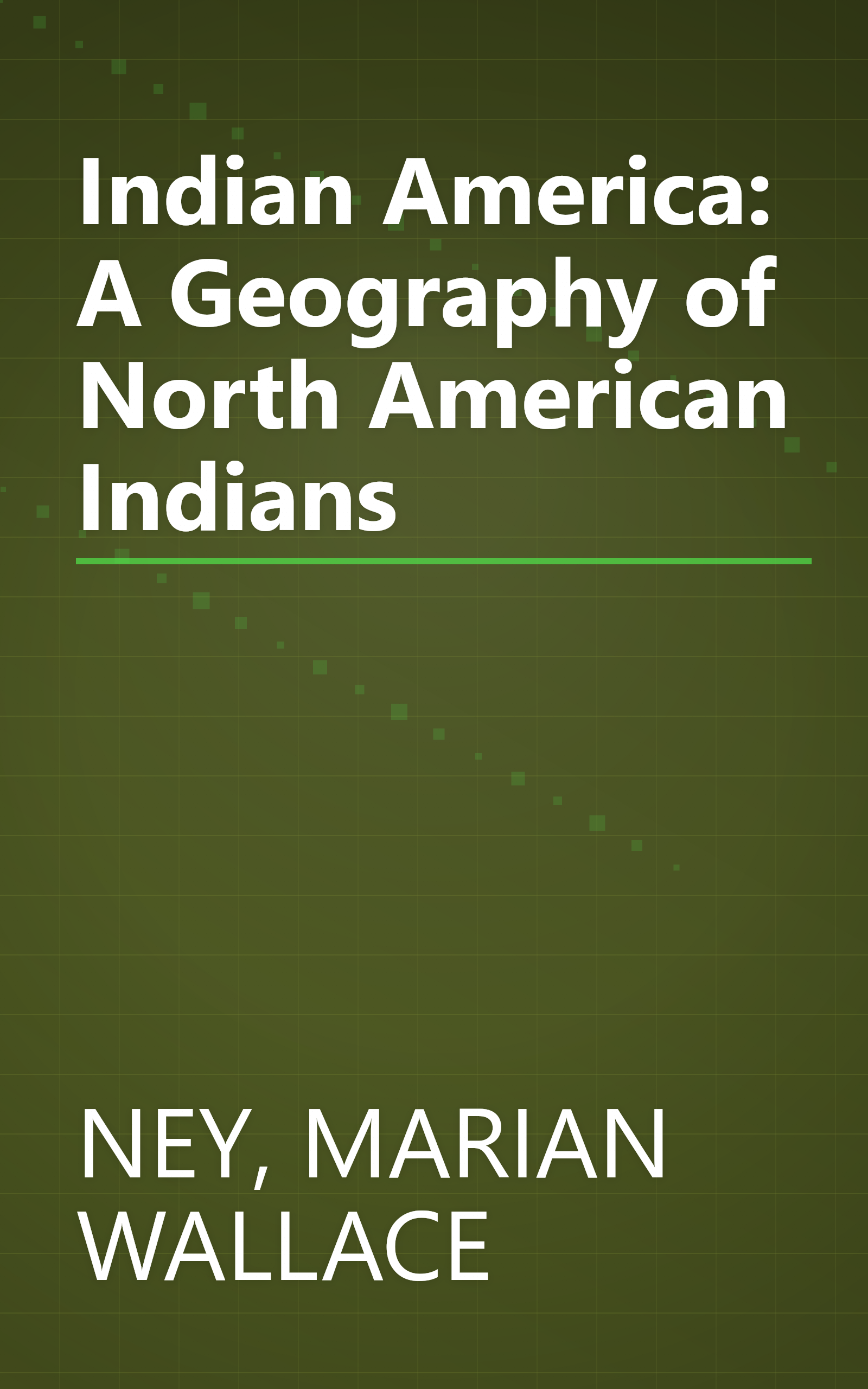 Indian America: A Geography of North American Indians book cover