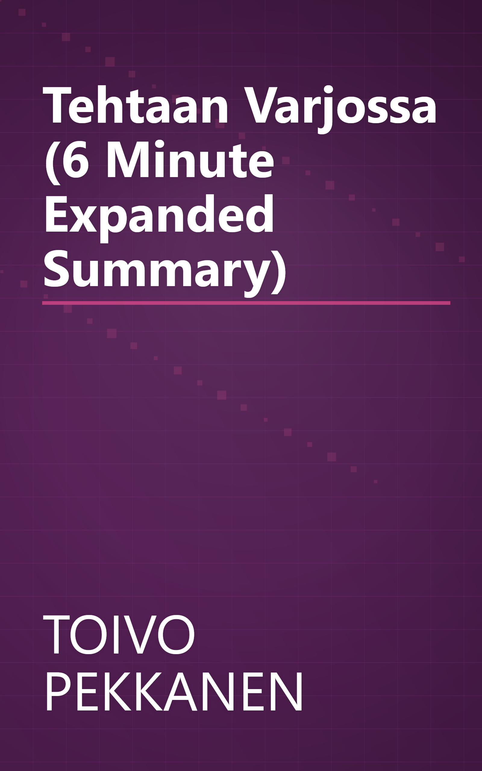 Tehtaan Varjossa (6 Minute   Expanded Summary) book cover