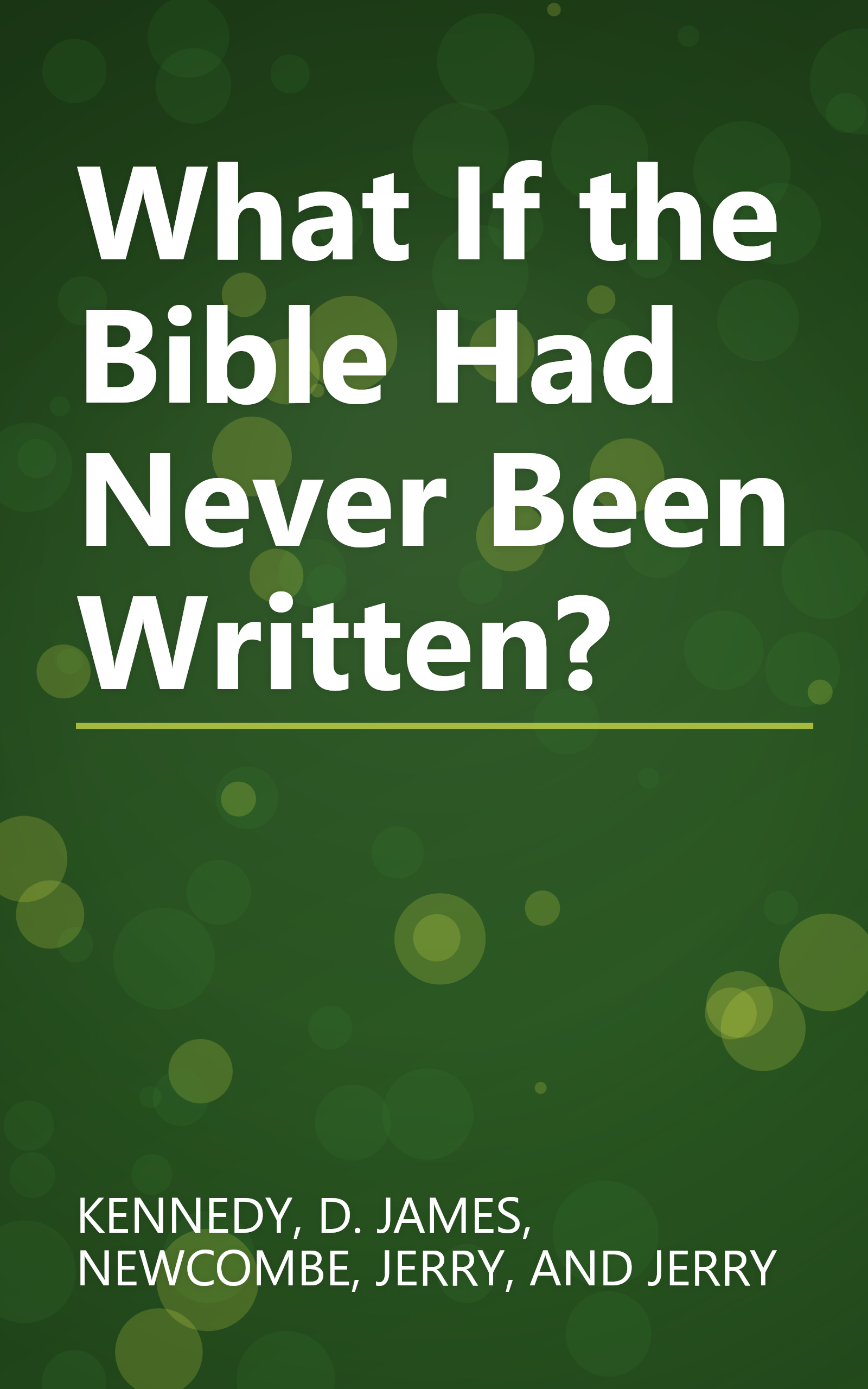 What If the Bible Had Never Been Written? book cover