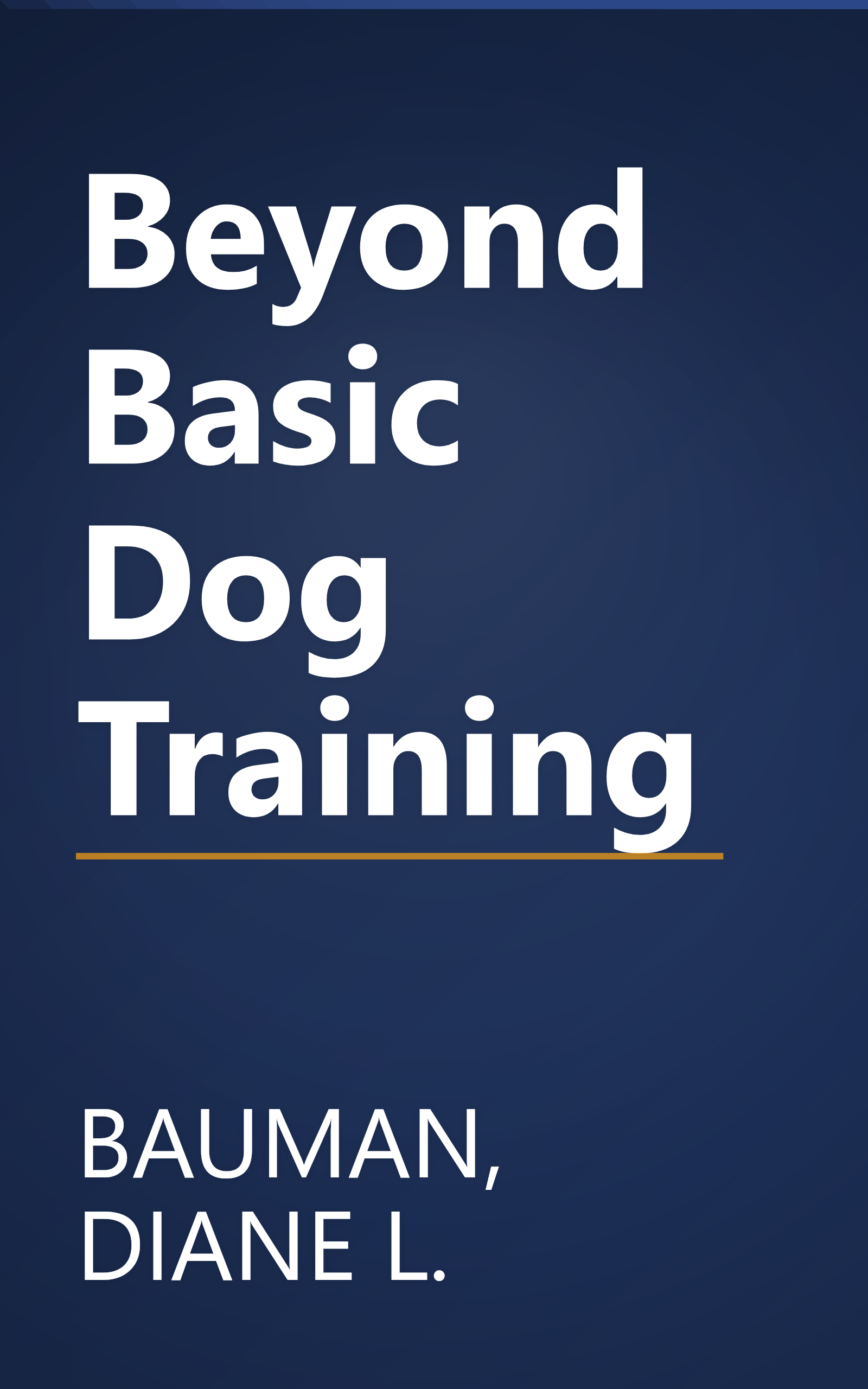 Beyond Basic Dog Training book cover