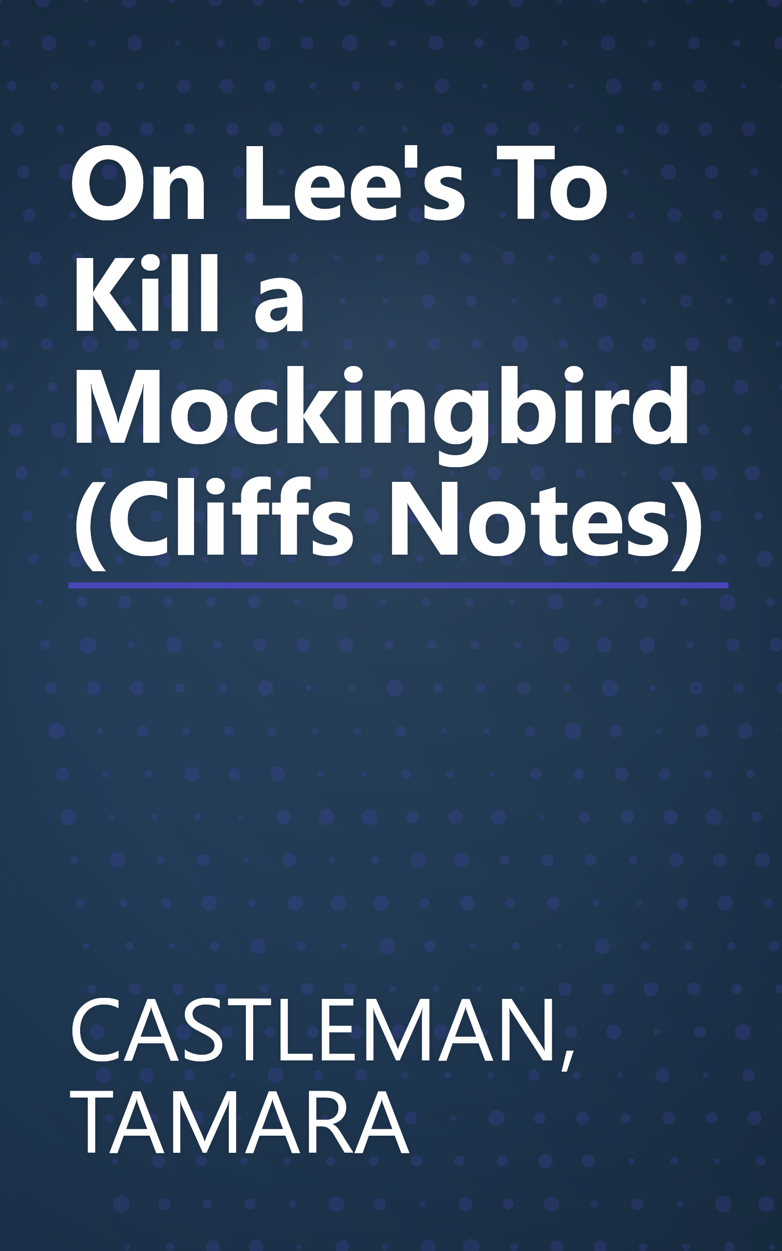 On Lee's To Kill a Mockingbird (Cliffs Notes) book cover