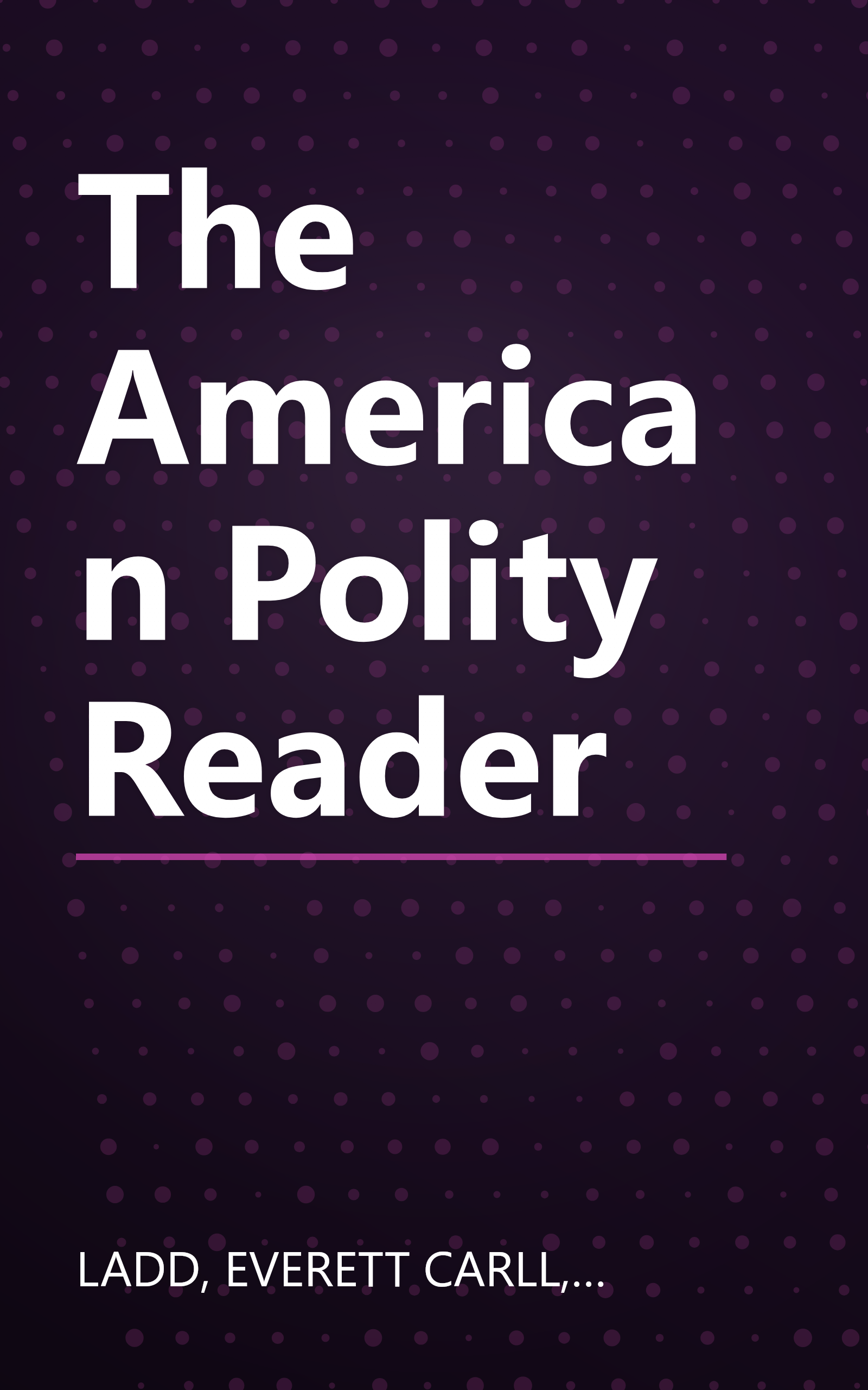 The American Polity Reader book cover