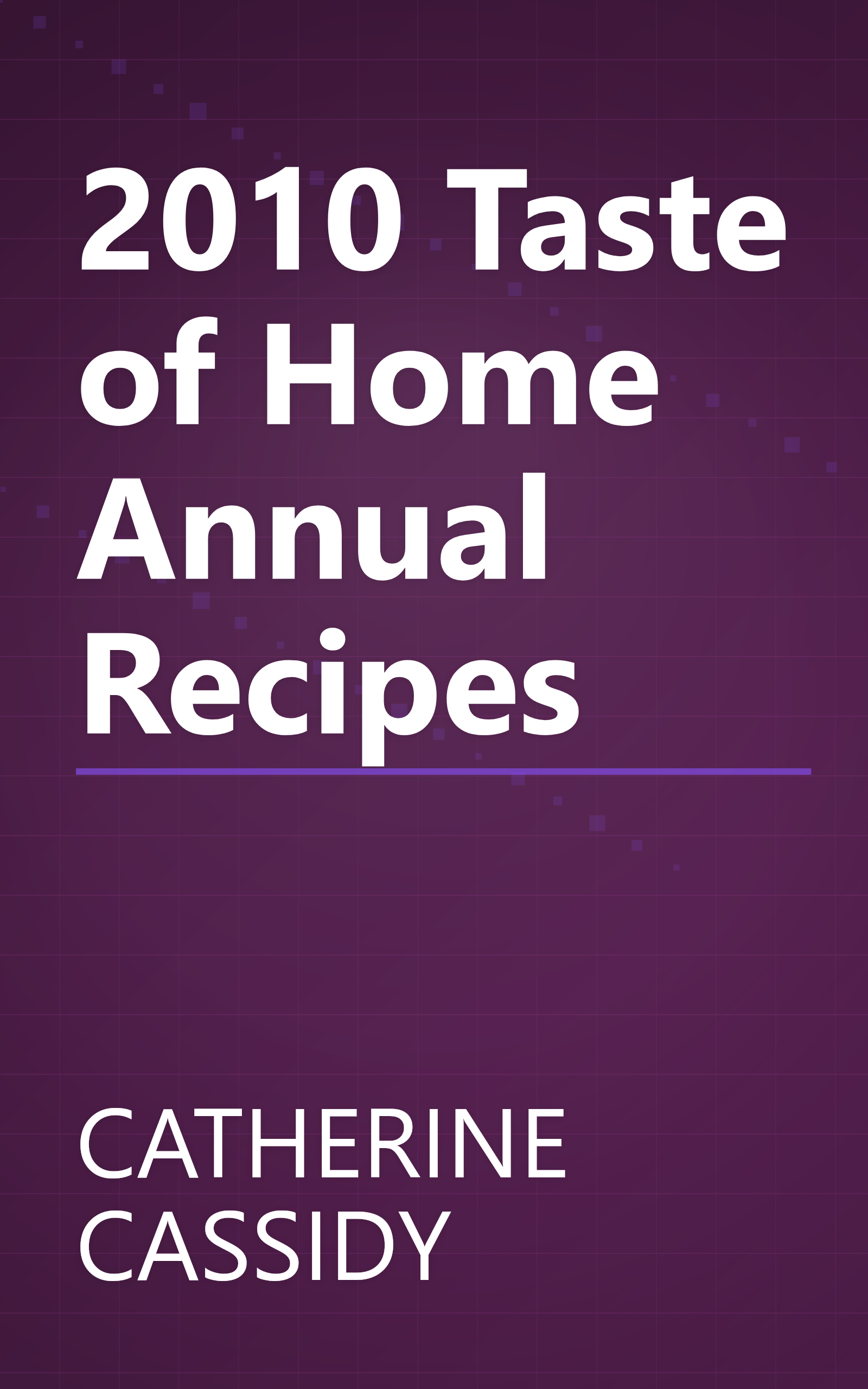 2010 Taste of Home Annual Recipes book cover