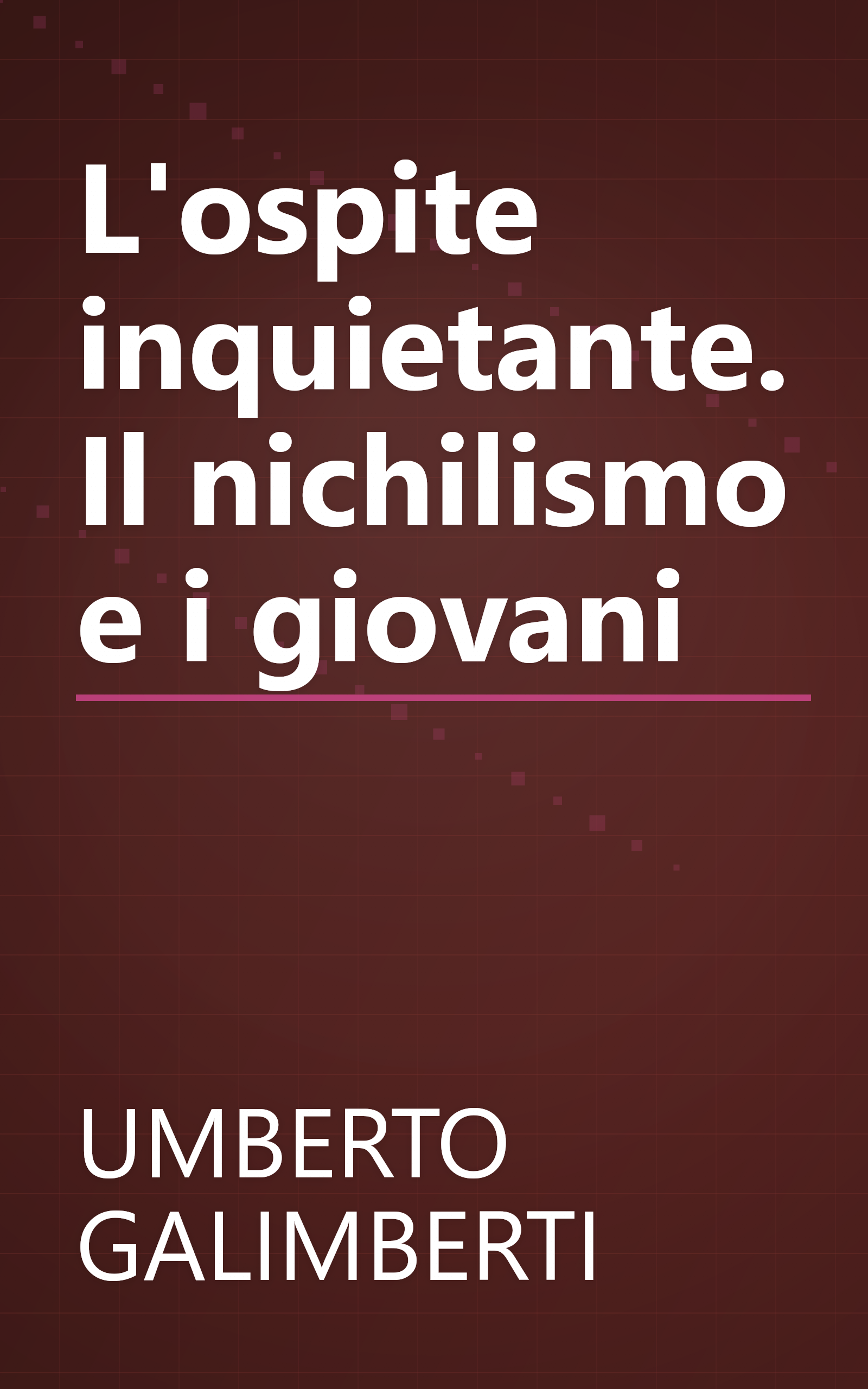 L'ospite inquietante. Il nichilismo e i giovani book cover